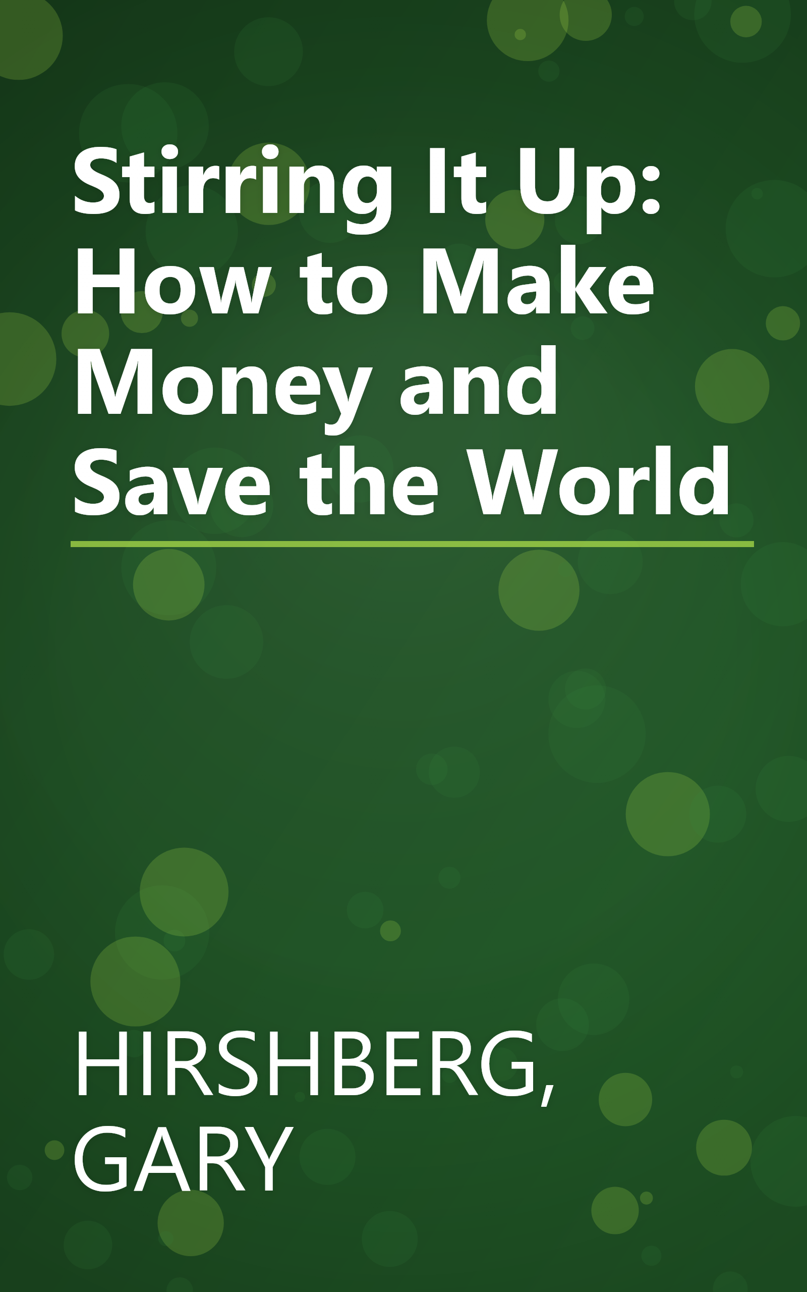 Stirring It Up: How to Make Money and Save the World book cover