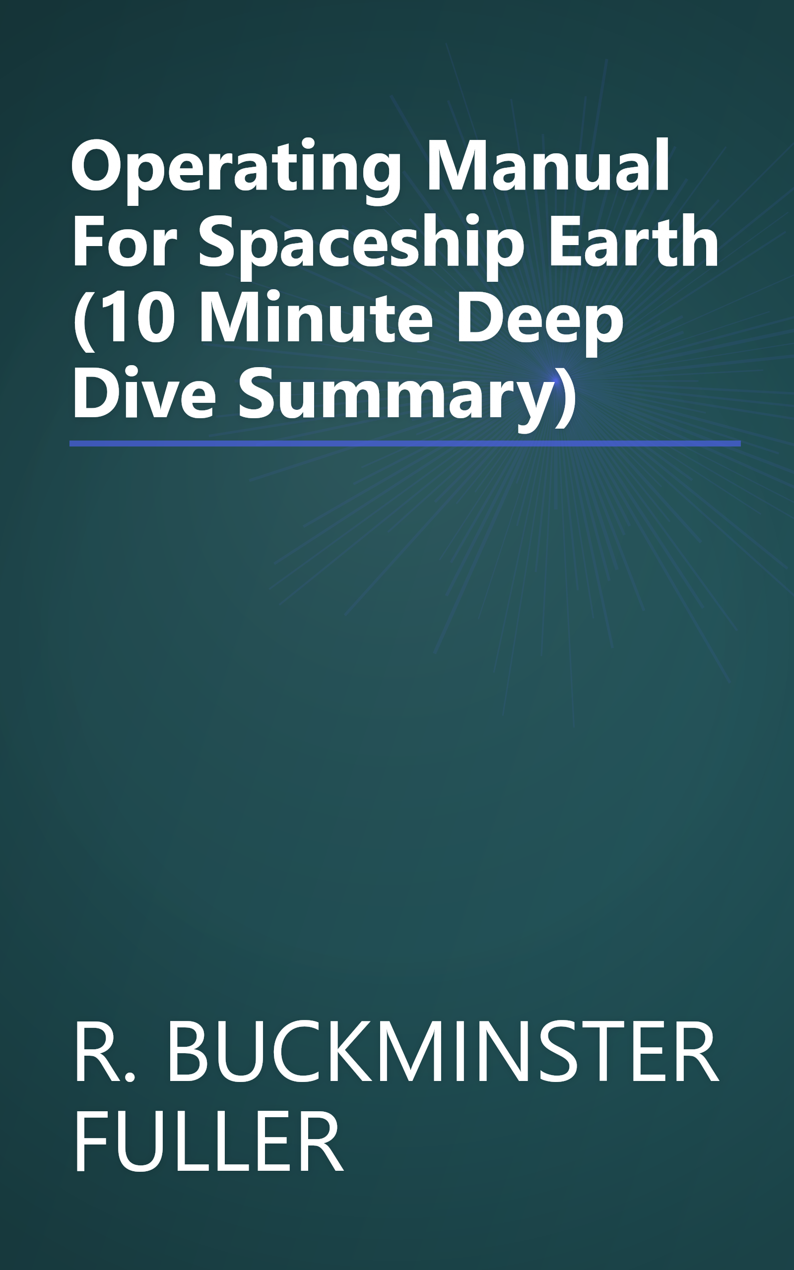 Operating Manual For Spaceship Earth (10 Minute   Deep Dive Summary) book cover