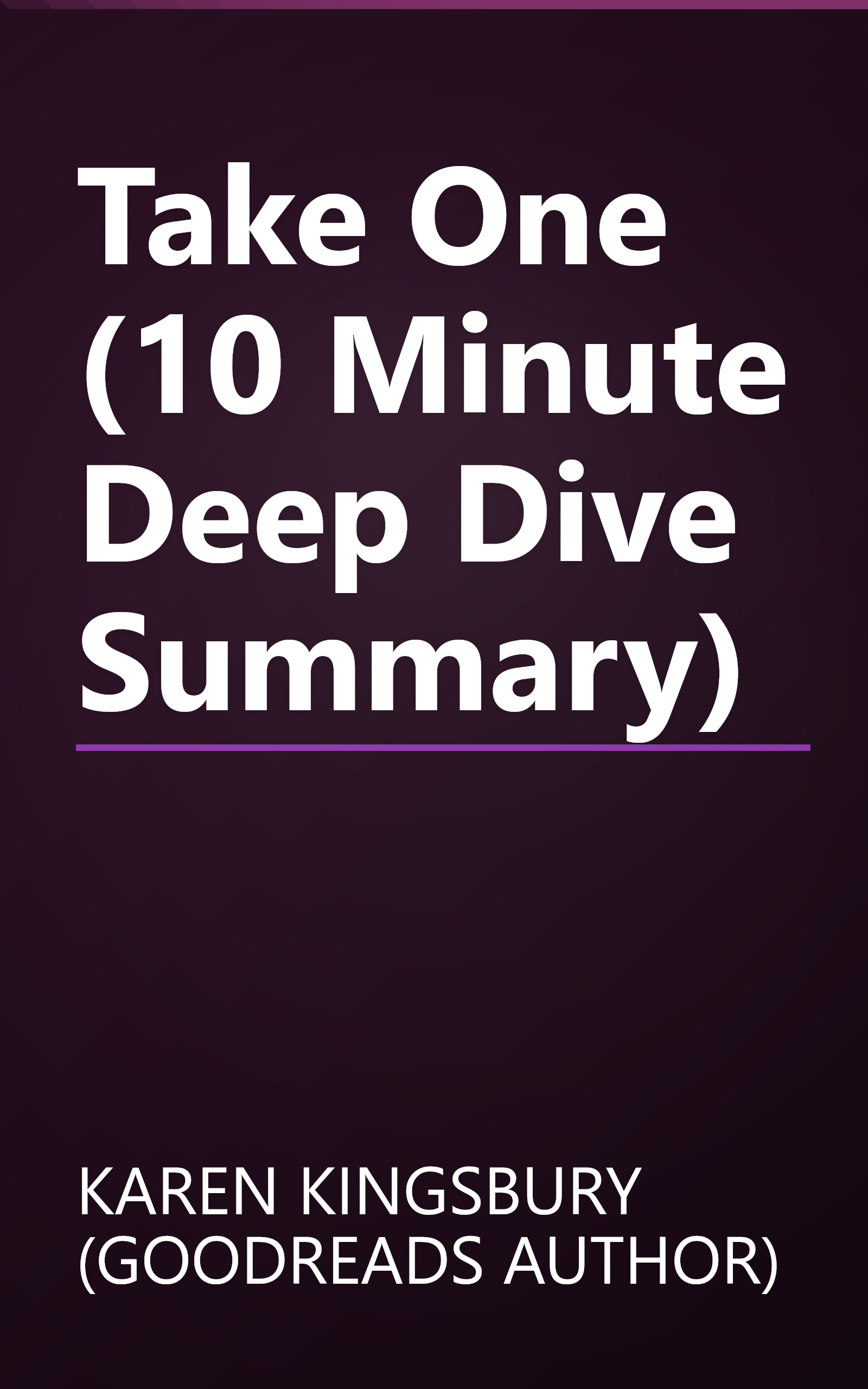Take One (10 Minute   Deep Dive Summary) book cover