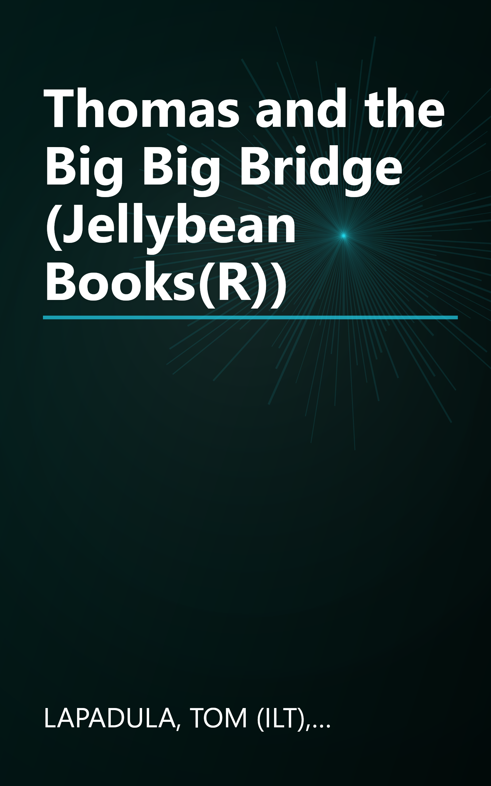 Thomas and the Big Big Bridge (Jellybean Books(R)) book cover