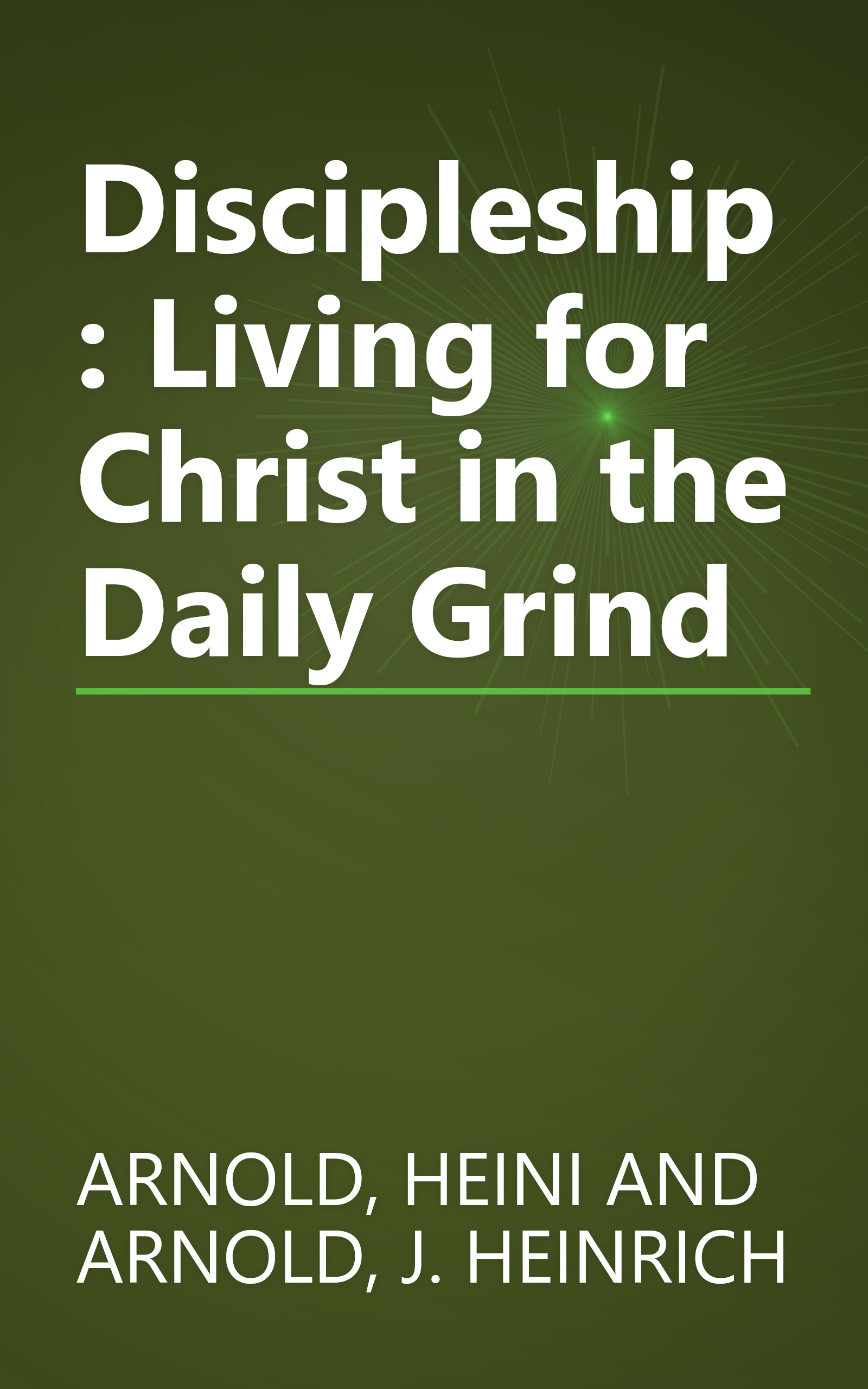 Discipleship : Living for Christ in the Daily Grind book cover