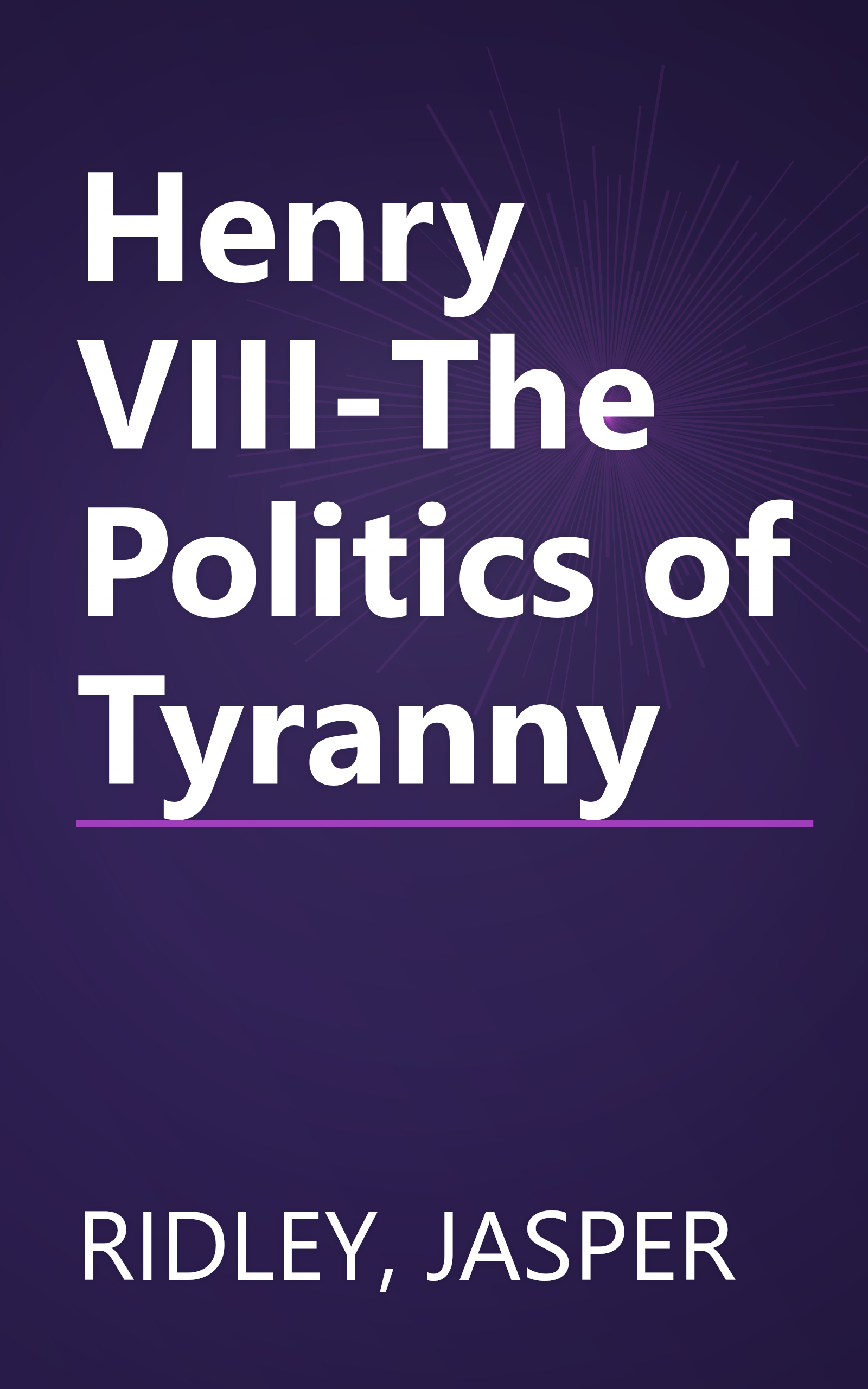 Henry VIII-The Politics of Tyranny book cover