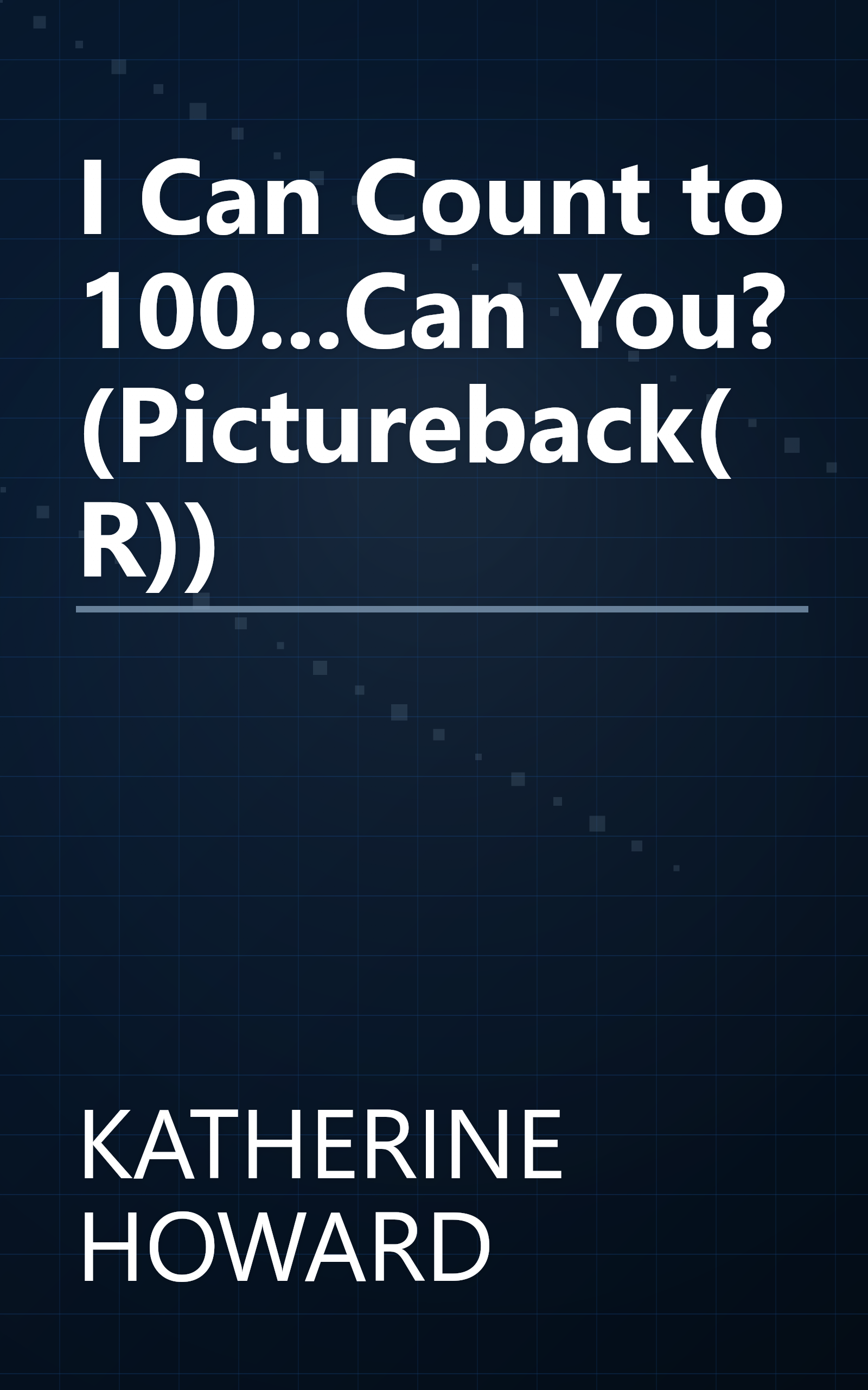 I Can Count to 100...Can You? (Pictureback(R)) book cover