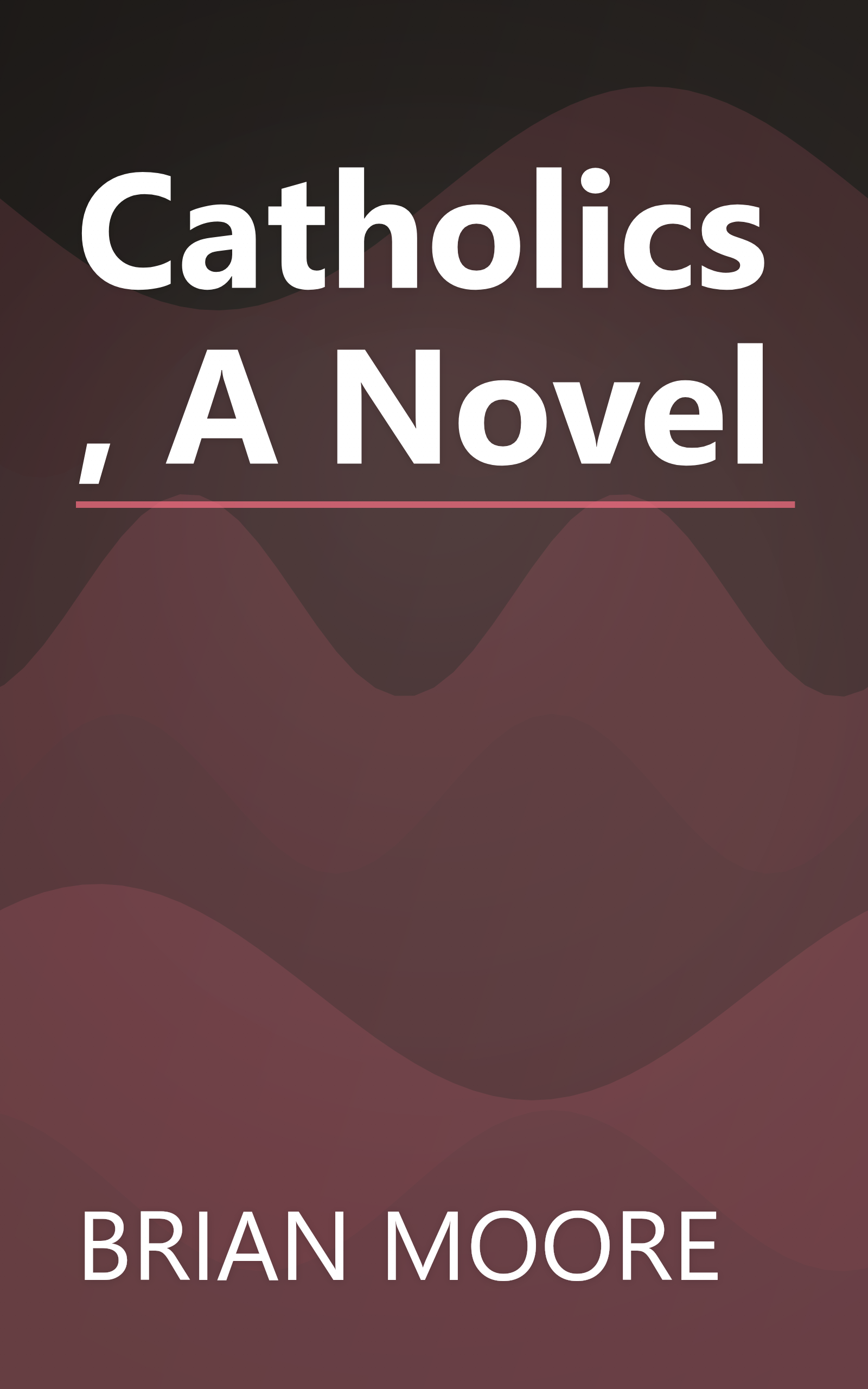 Catholics, A Novel book cover