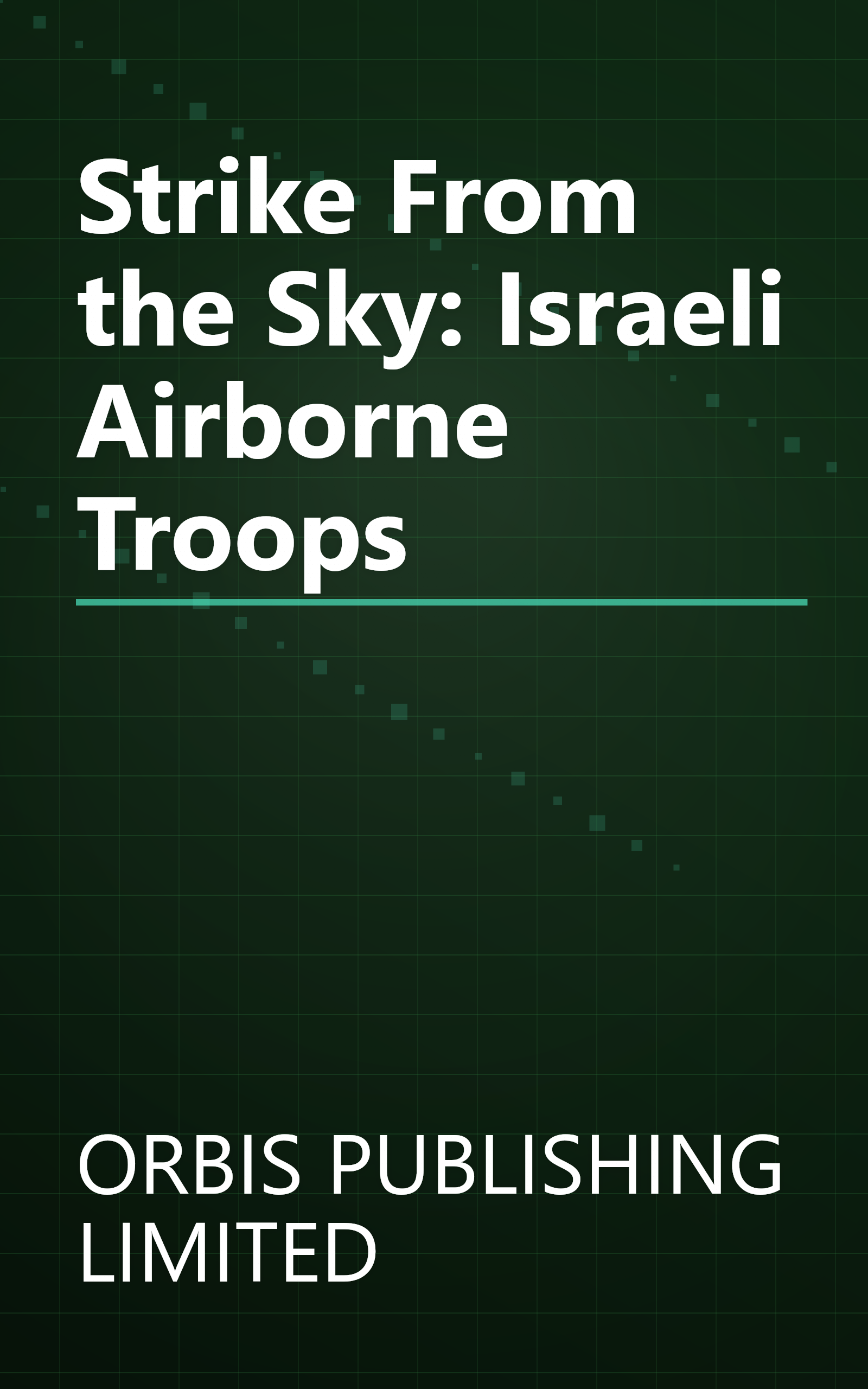 Strike From the Sky: Israeli Airborne Troops book cover