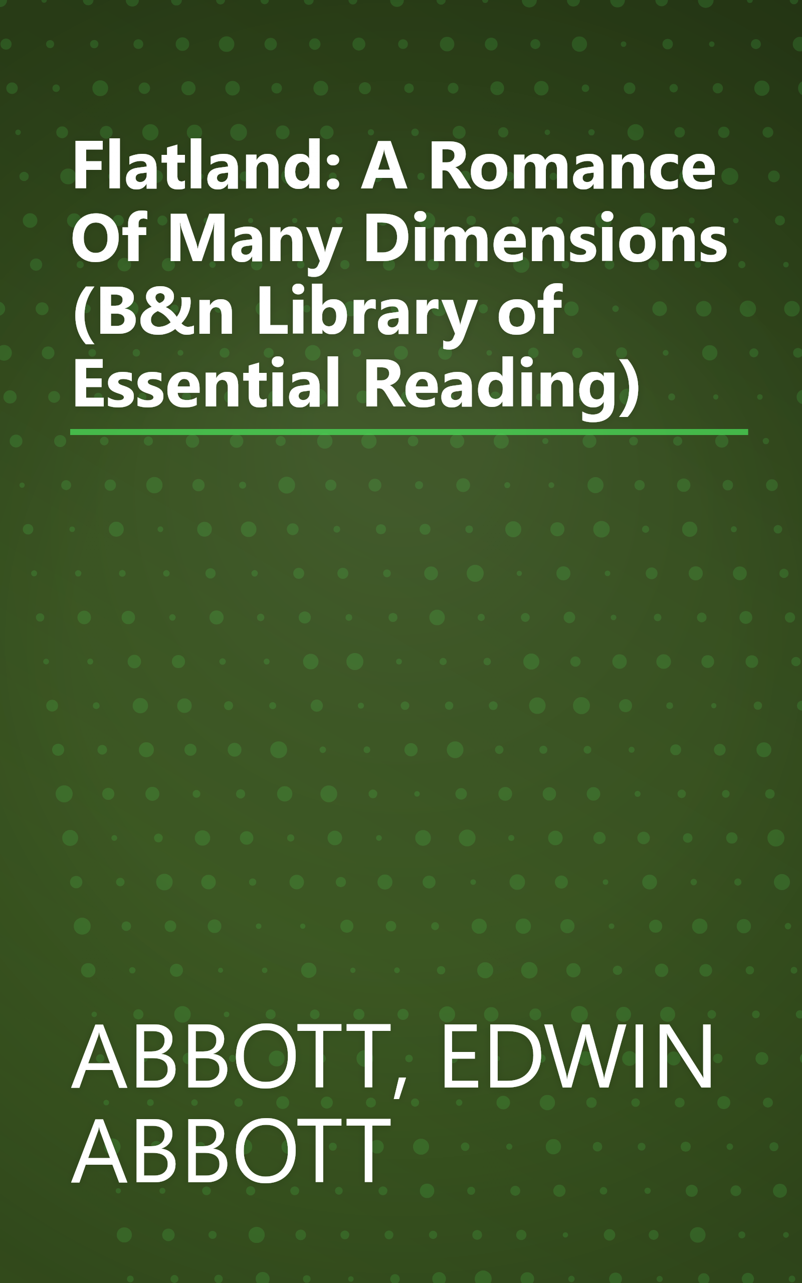 Flatland: A Romance Of Many Dimensions (B&n Library of Essential Reading) book cover