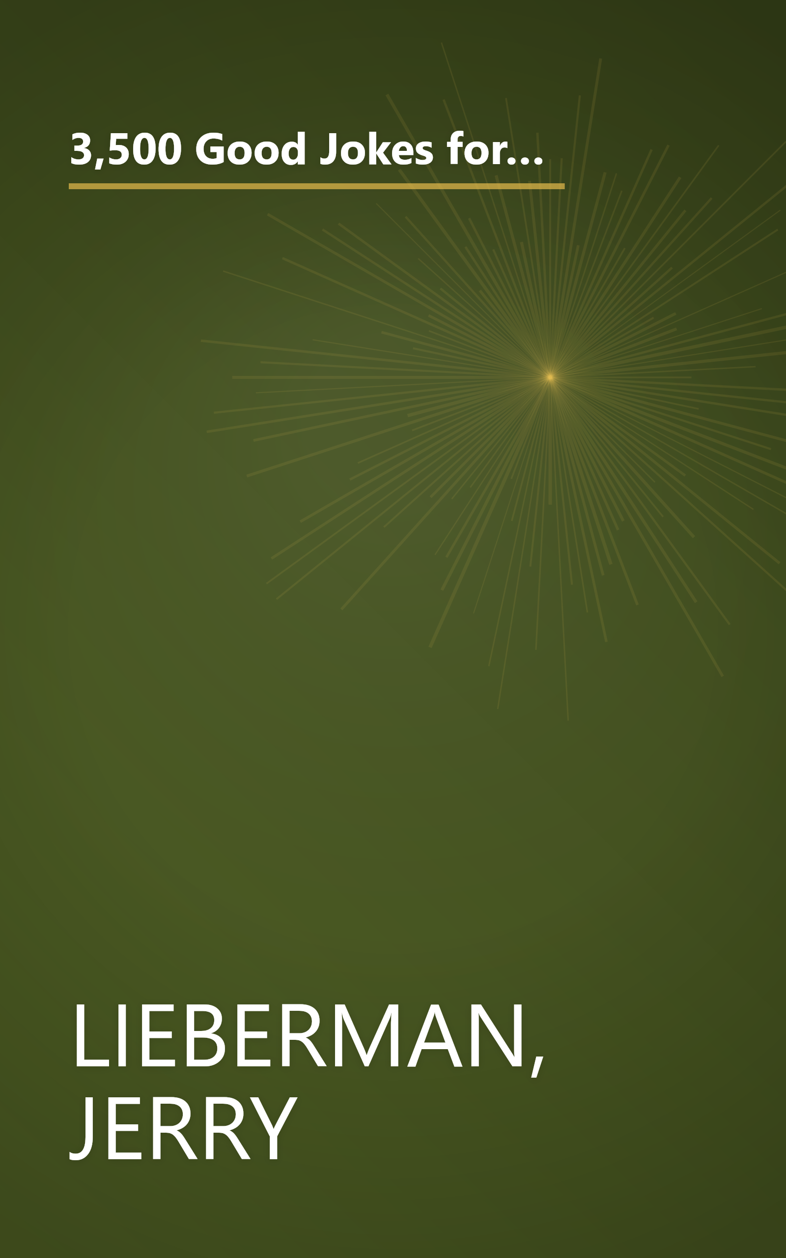 3,500 Good Jokes for Speakers: A Treasury of Jokes, Puns, Quips, One Liners and Stories that Will Keep Anyone Laughing book cover