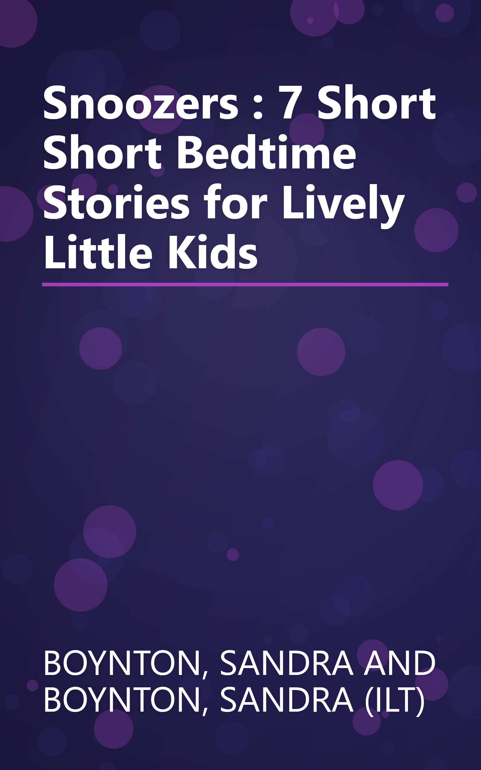 Snoozers : 7 Short Short Bedtime Stories for Lively Little Kids book cover