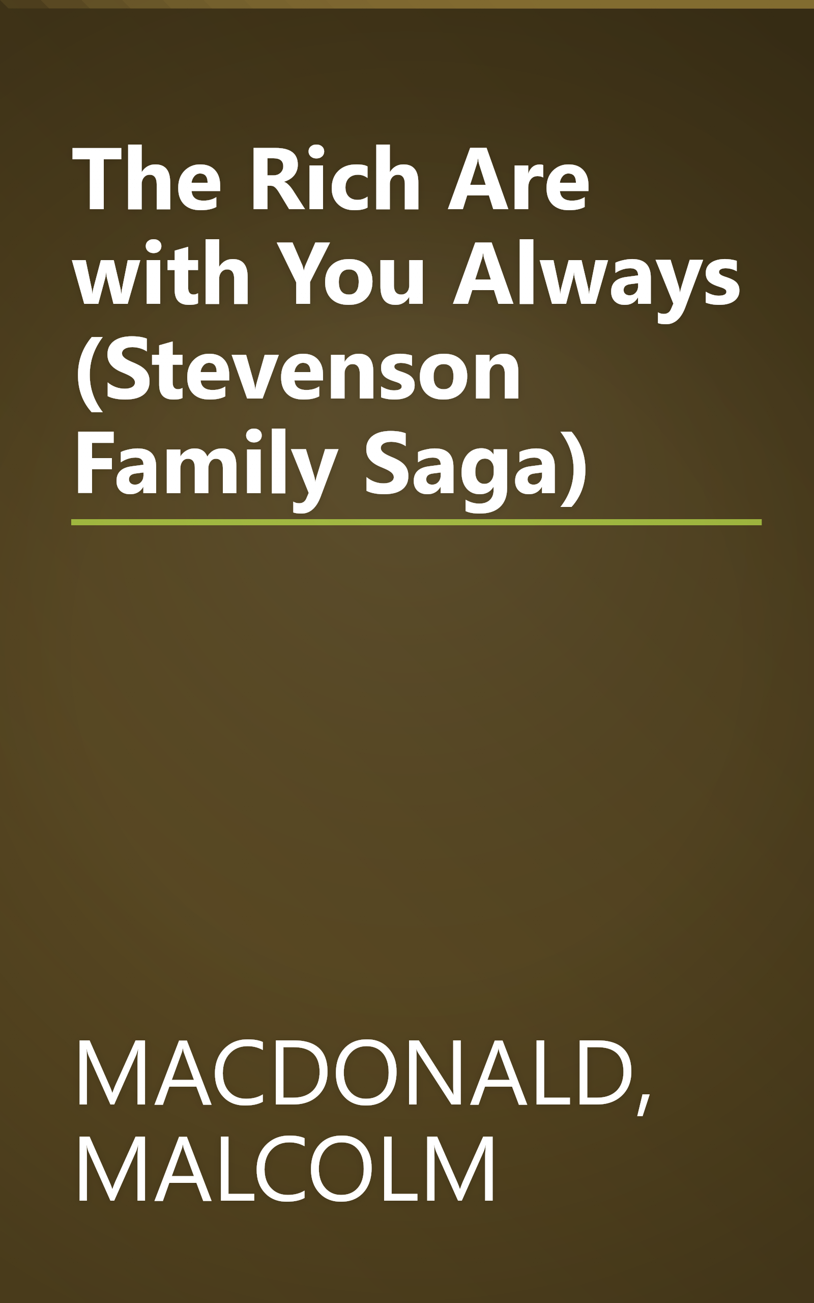 The Rich Are with You Always (Stevenson Family Saga) book cover