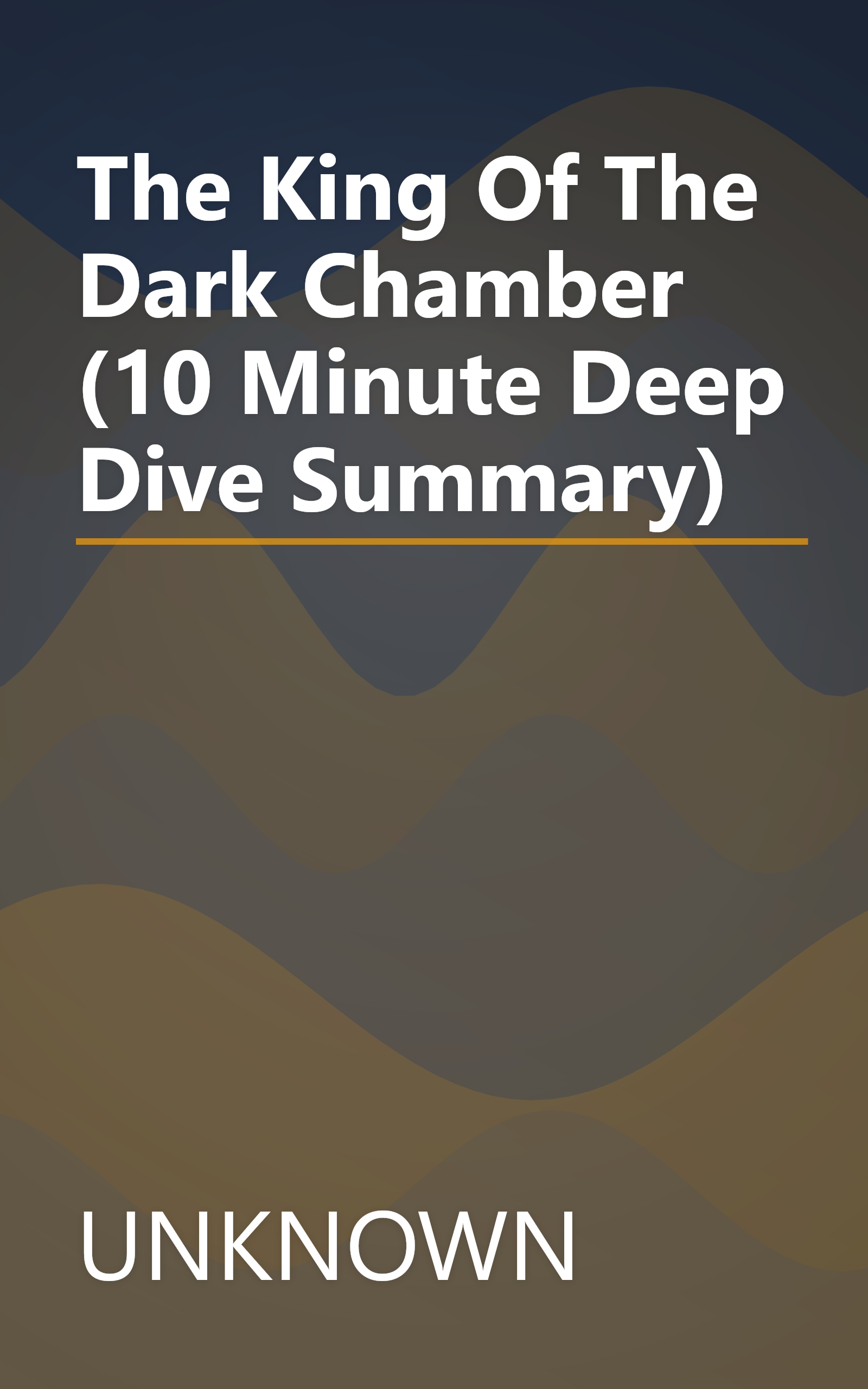 The King Of The Dark Chamber (10 Minute   Deep Dive Summary) book cover