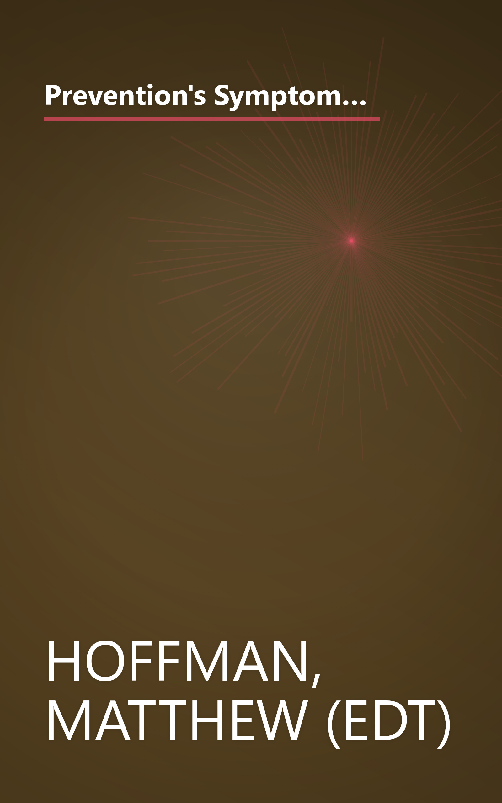 Prevention's Symptom Solver for Dogs and Cats: From Arfs and Arthritis to Whimpers and worms, An Owner's Cure Finder book cover