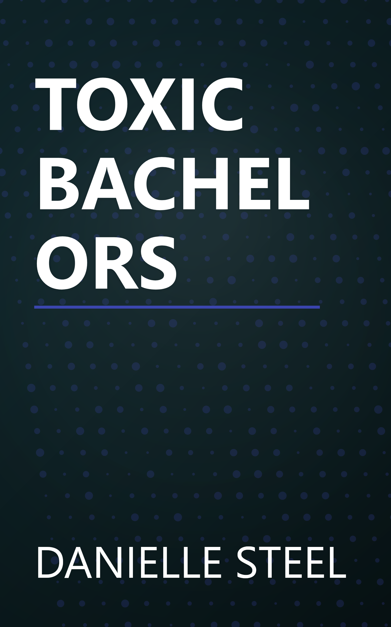 TOXIC BACHELORS book cover