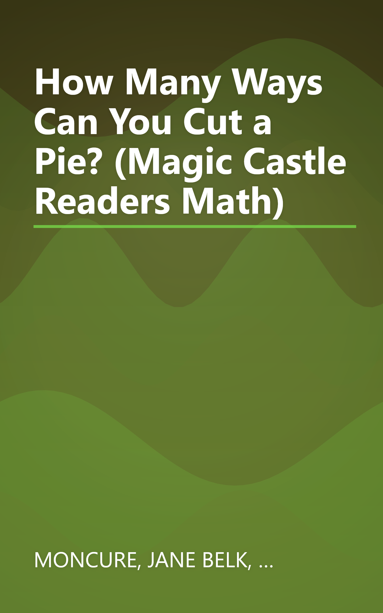 How Many Ways Can You Cut a Pie? (Magic Castle Readers Math) book cover