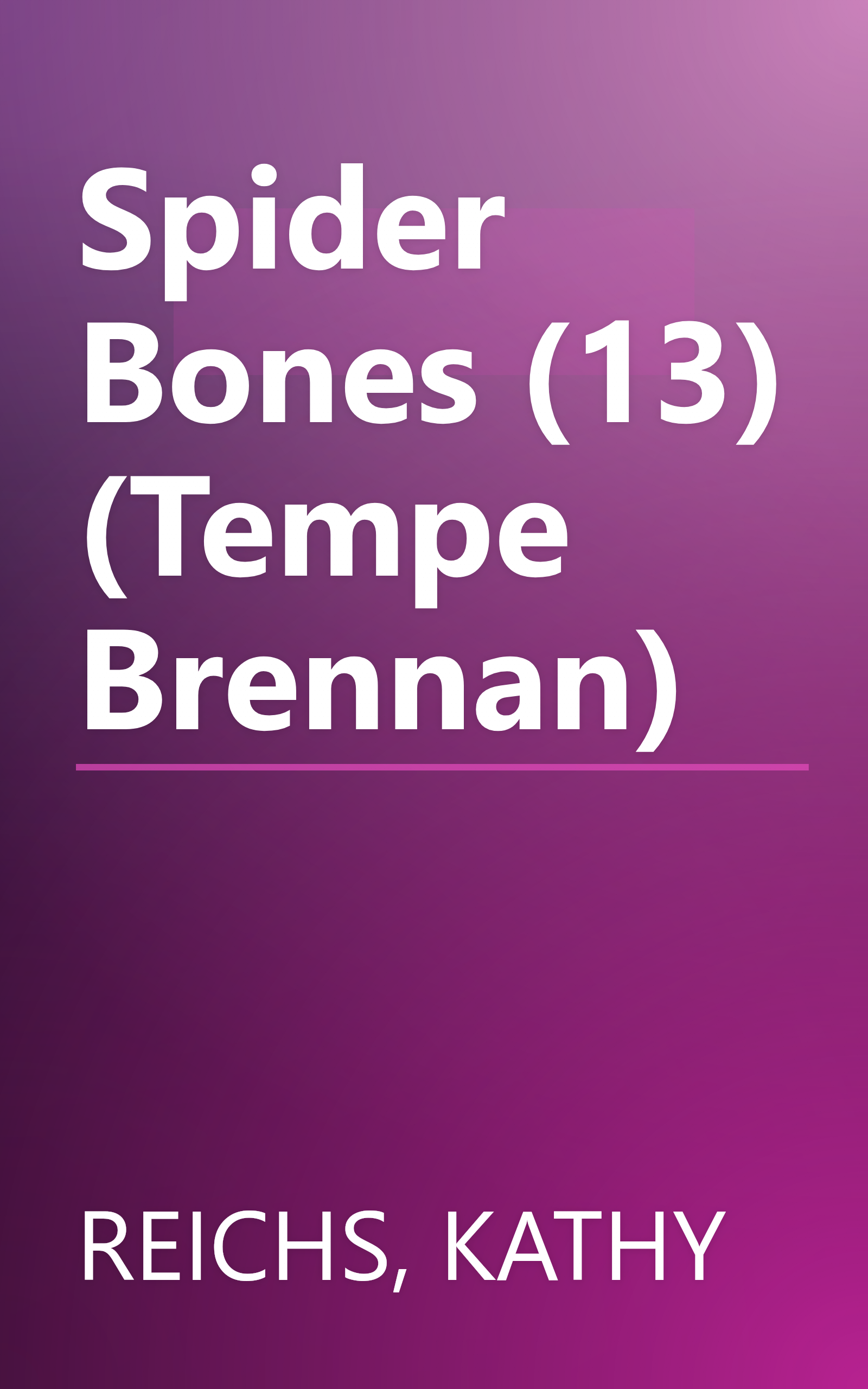 Spider Bones (13) (Tempe Brennan) book cover