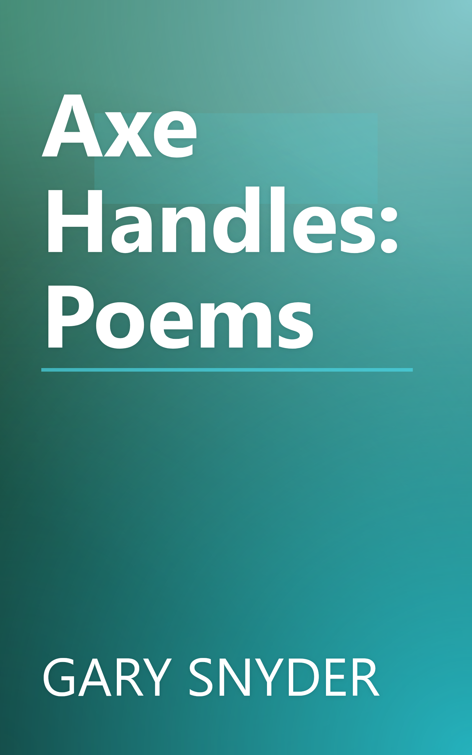 Axe Handles: Poems book cover