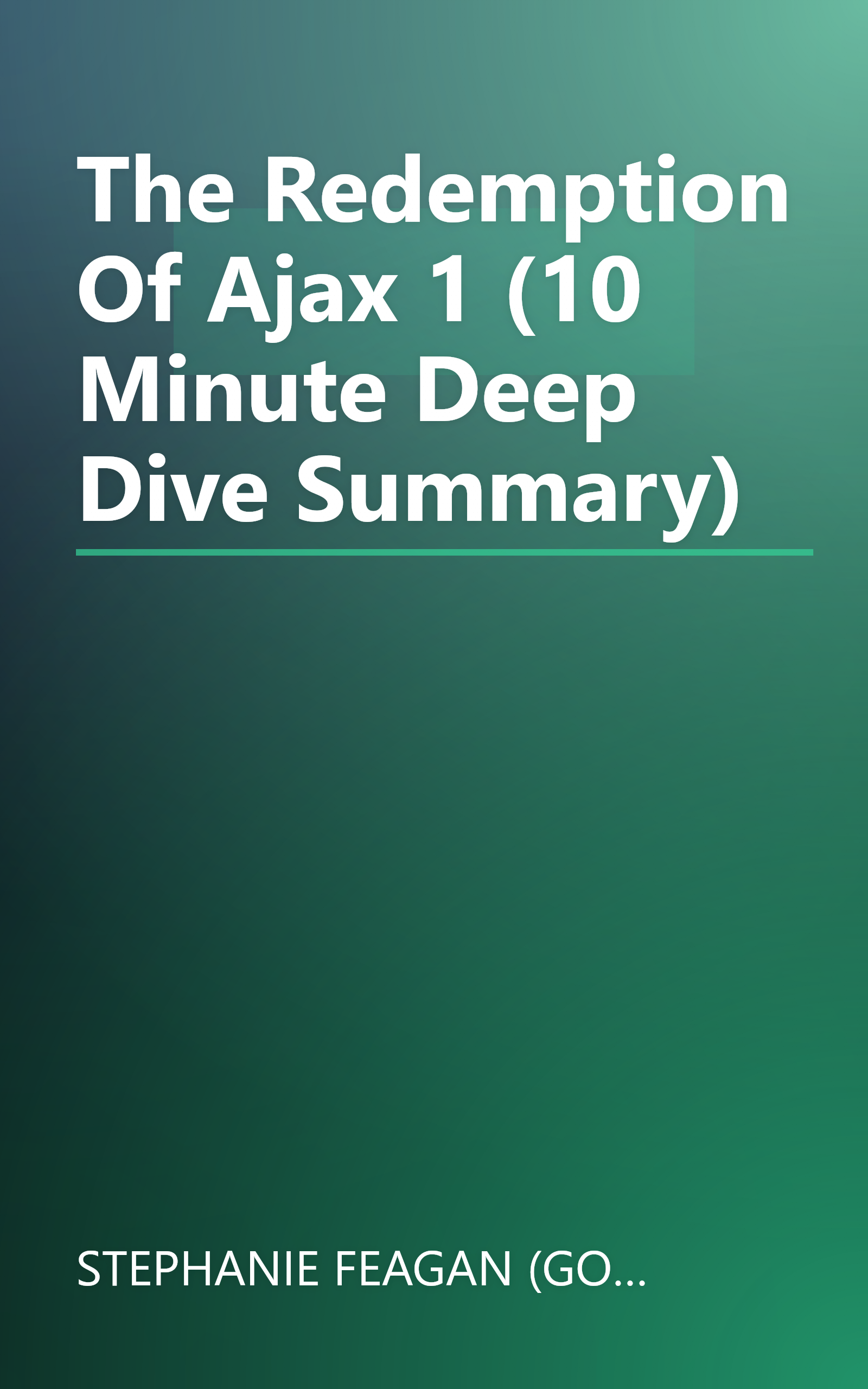 The Redemption Of Ajax 1 (10 Minute   Deep Dive Summary) book cover