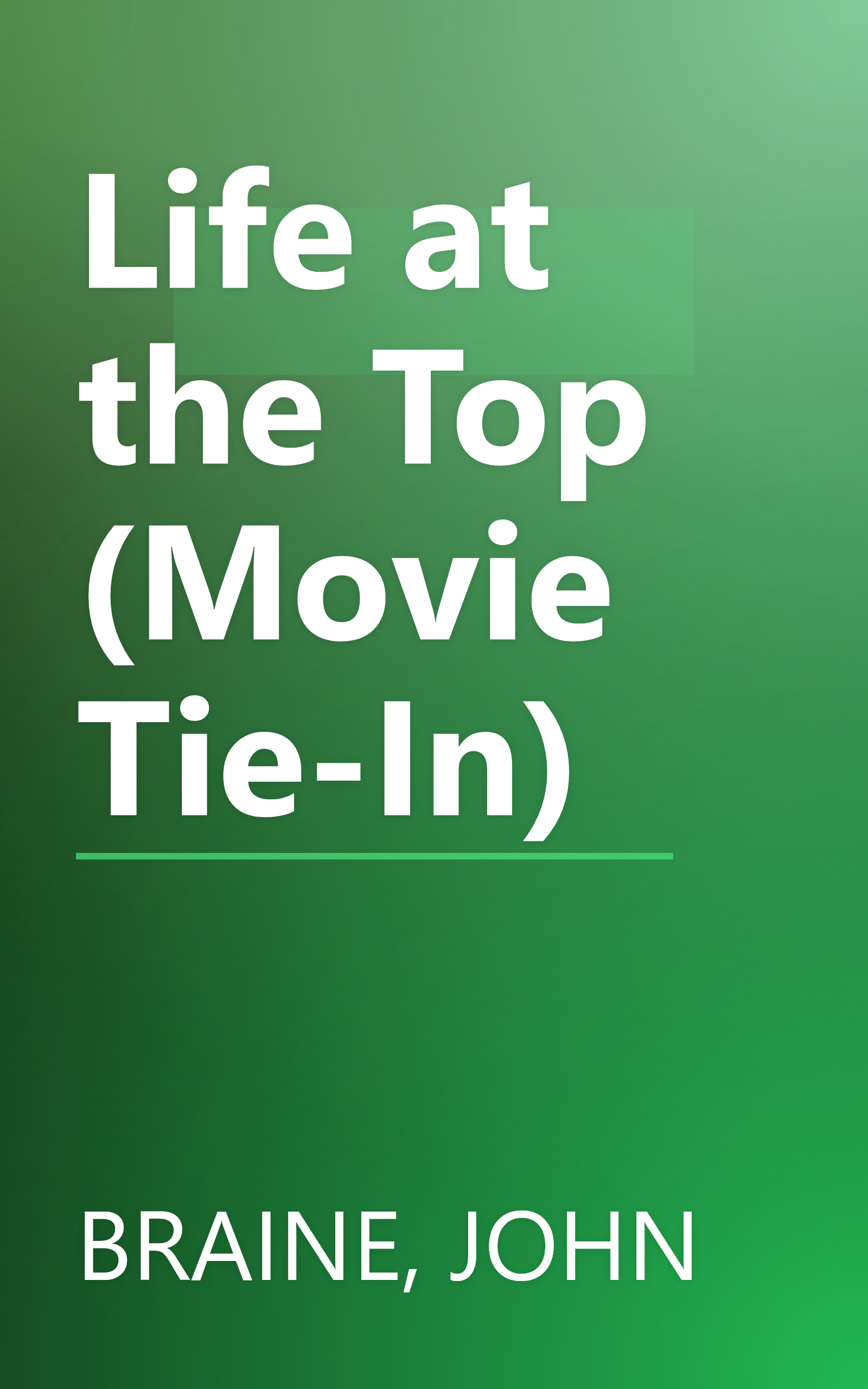 Life at the Top (Movie Tie-In) book cover