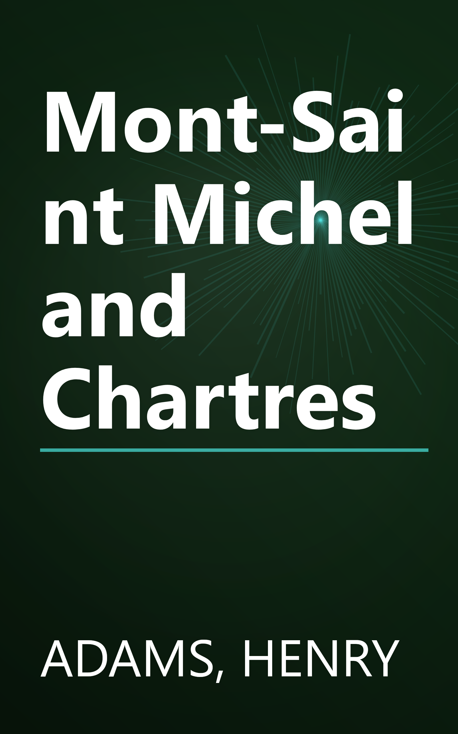Mont-Saint Michel and Chartres book cover