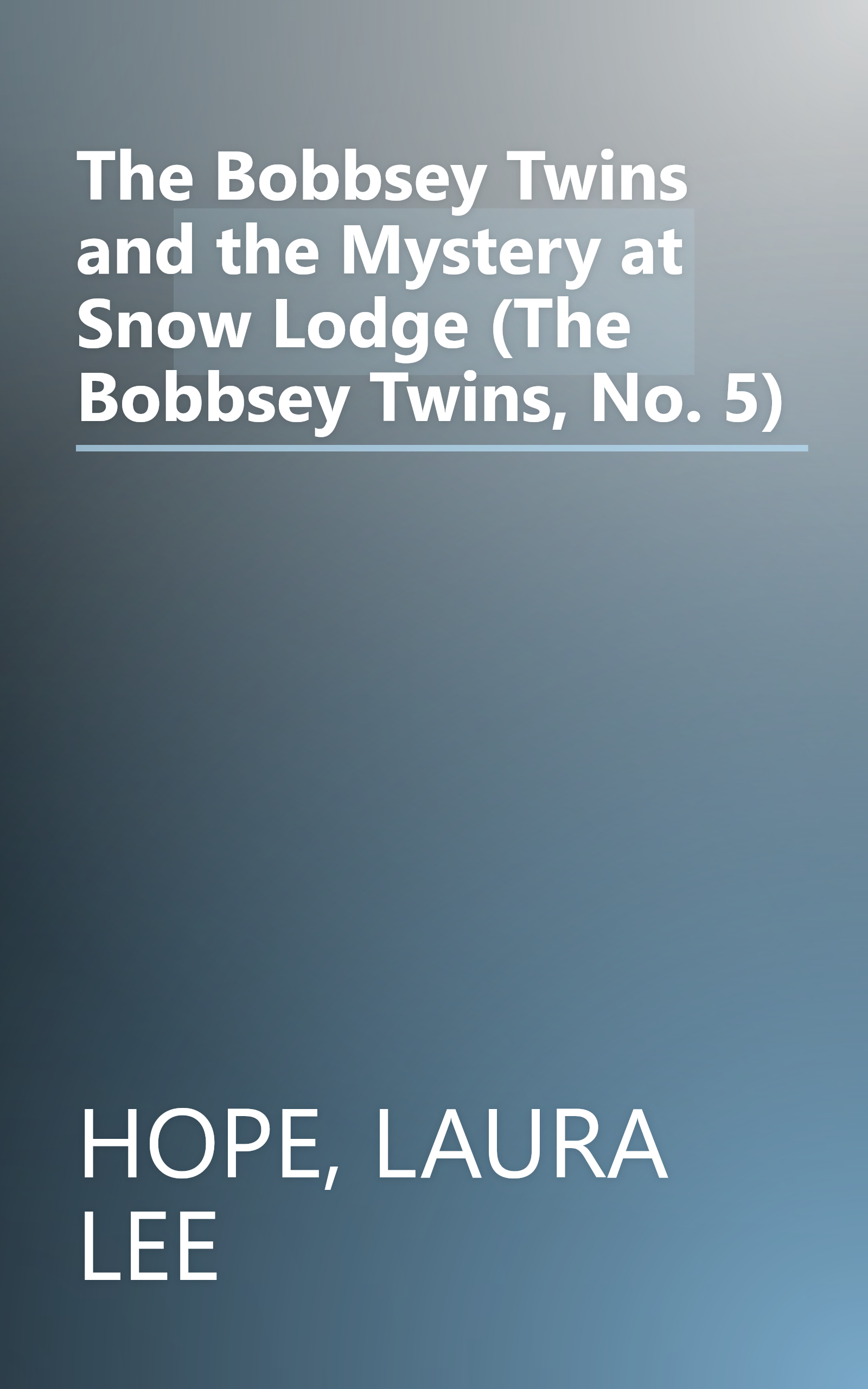 The Bobbsey Twins and the Mystery at Snow Lodge (The Bobbsey Twins, No. 5) book cover