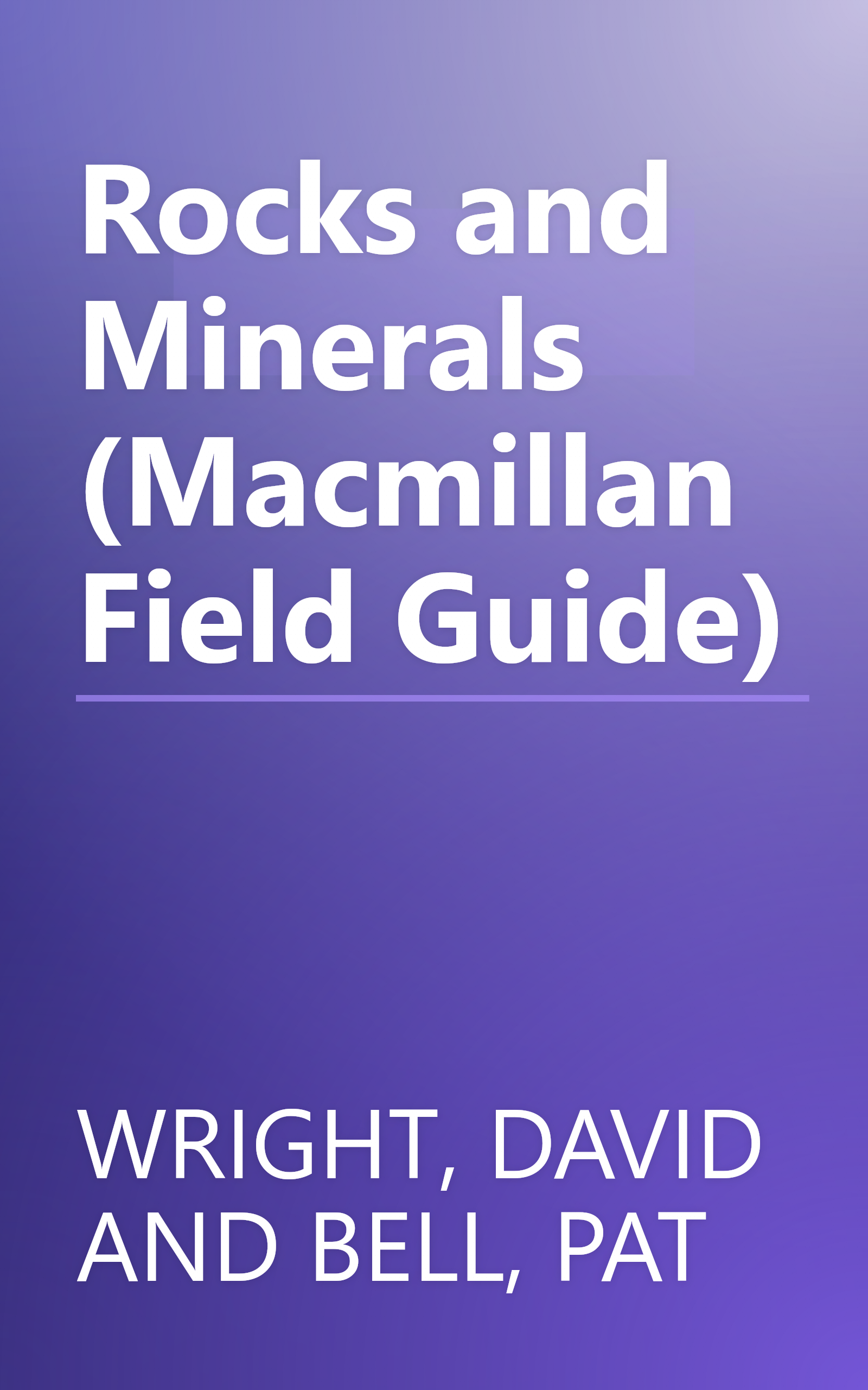 Rocks and Minerals (Macmillan Field Guide) book cover