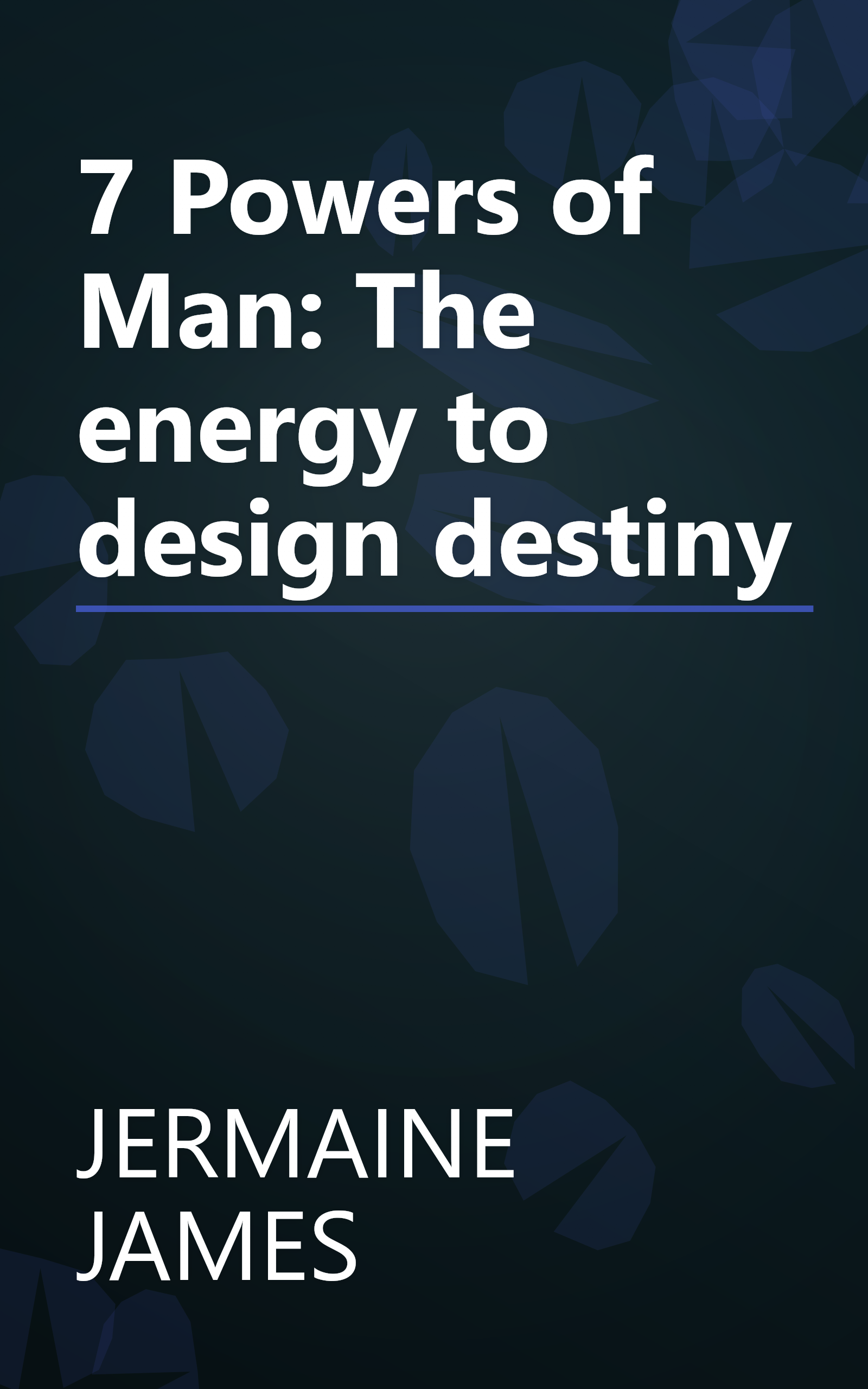 7 Powers of Man: The energy to design destiny book cover