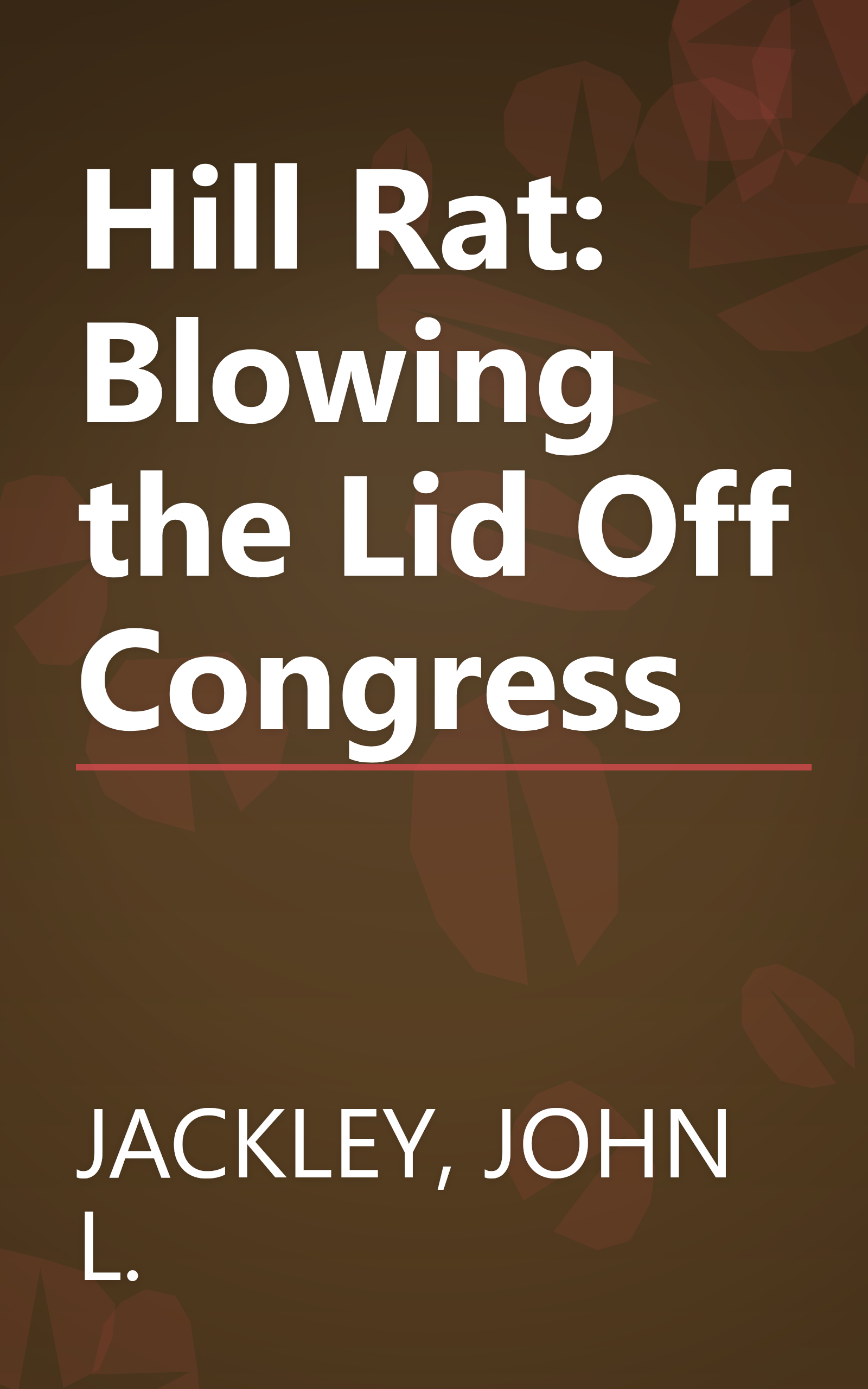 Hill Rat: Blowing the Lid Off Congress book cover