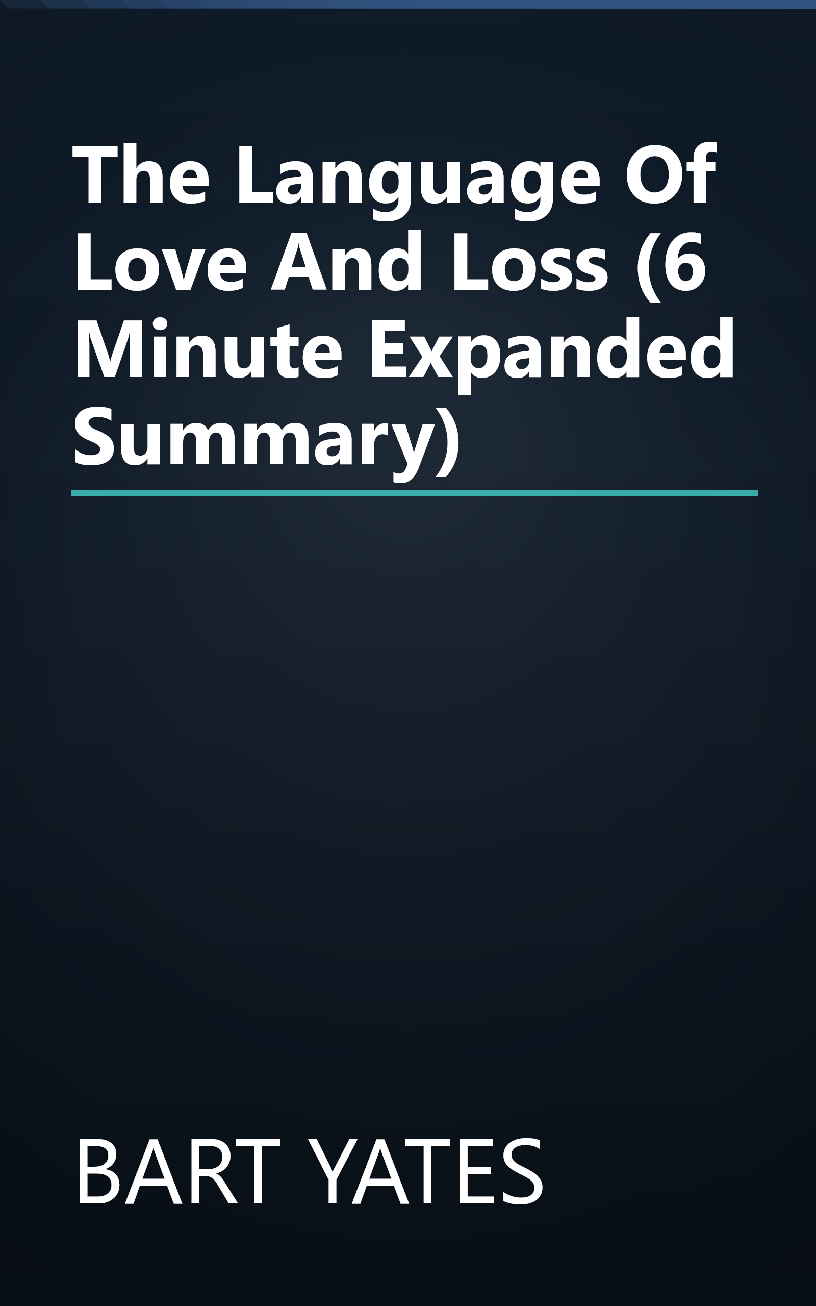 The Language Of Love And Loss (6 Minute   Expanded Summary) book cover