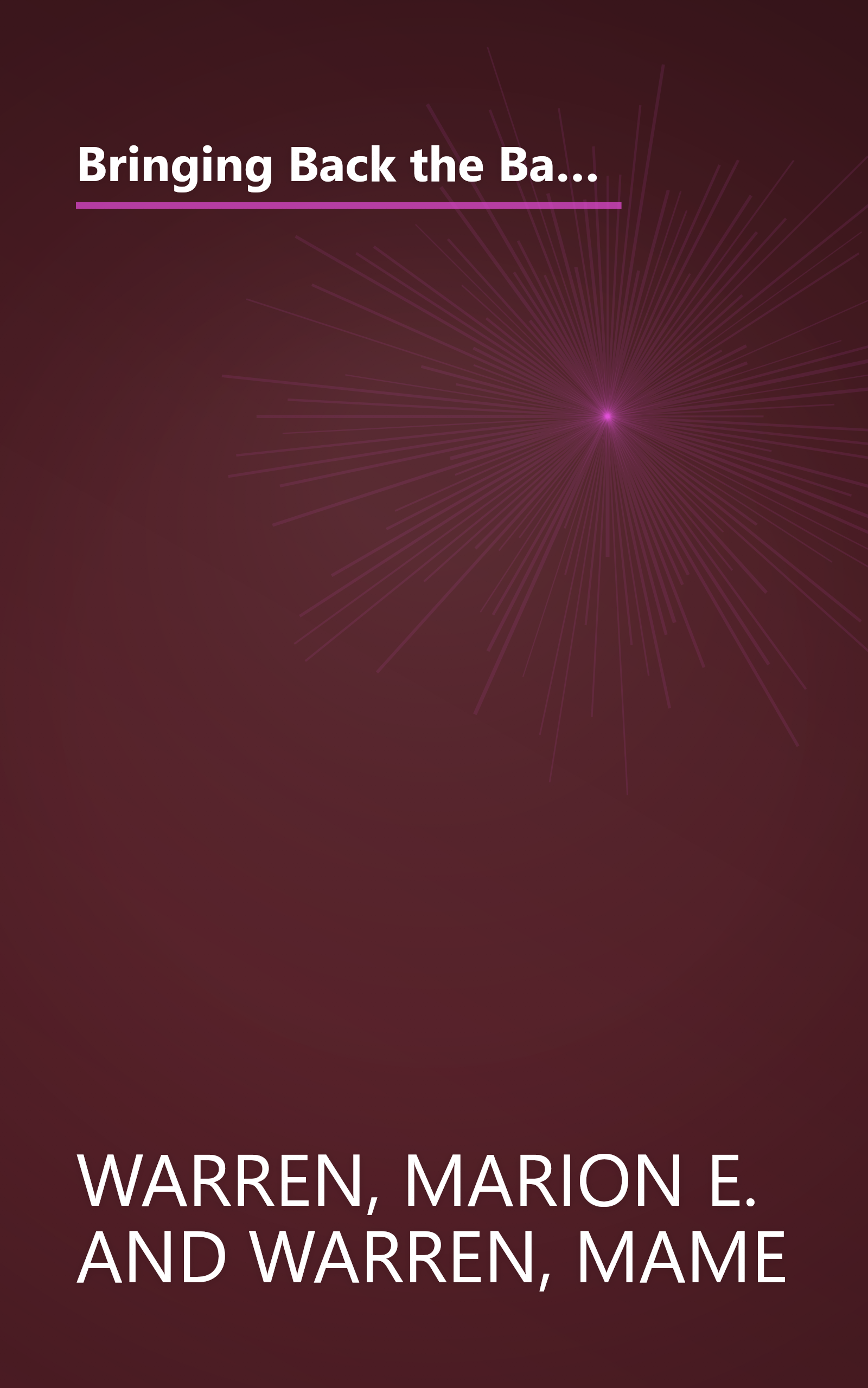 Bringing Back the Bay: The Chesapeake in the Photographs of Marion Warren and the Voices of Its People book cover