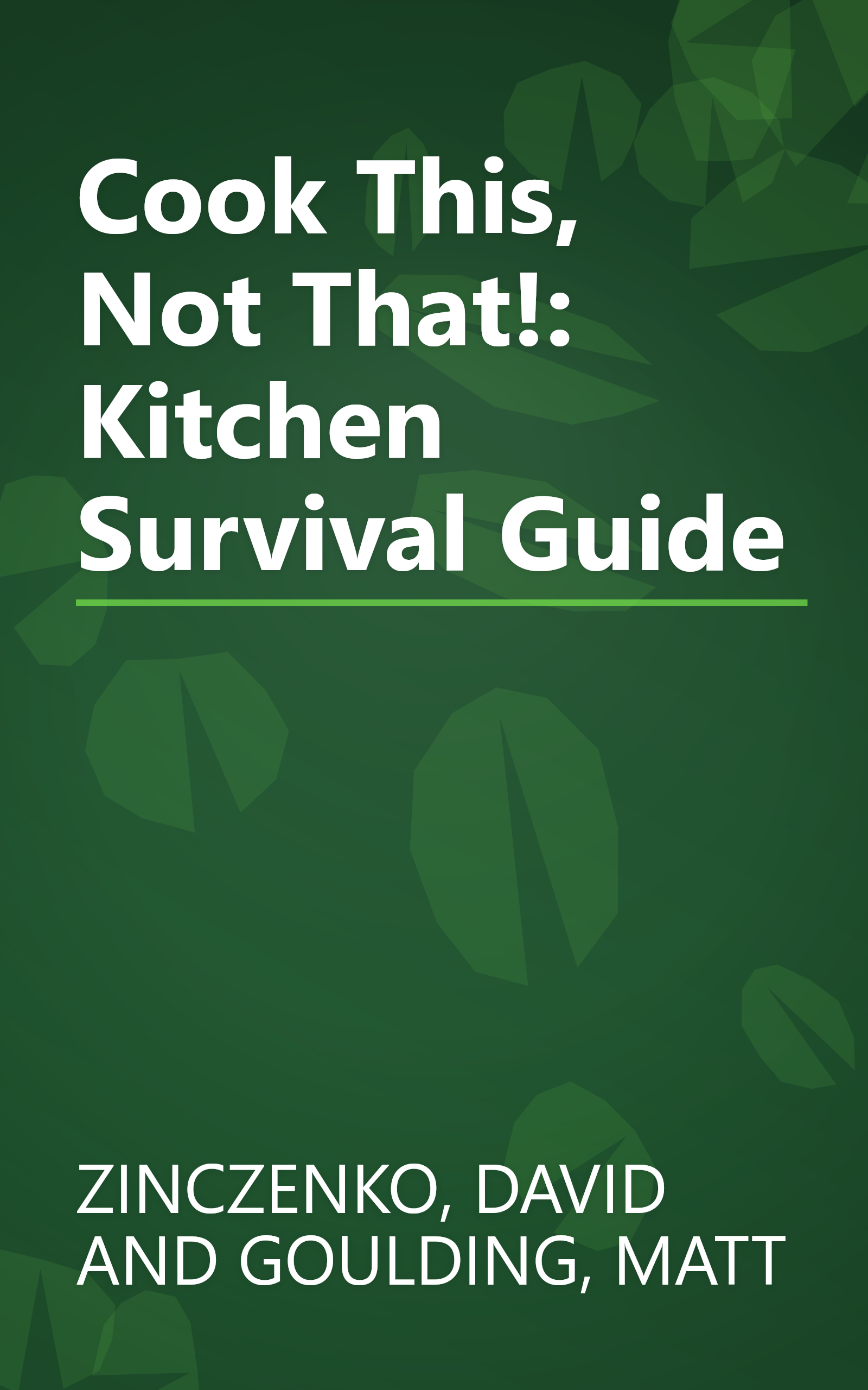 Cook This, Not That!: Kitchen Survival Guide book cover