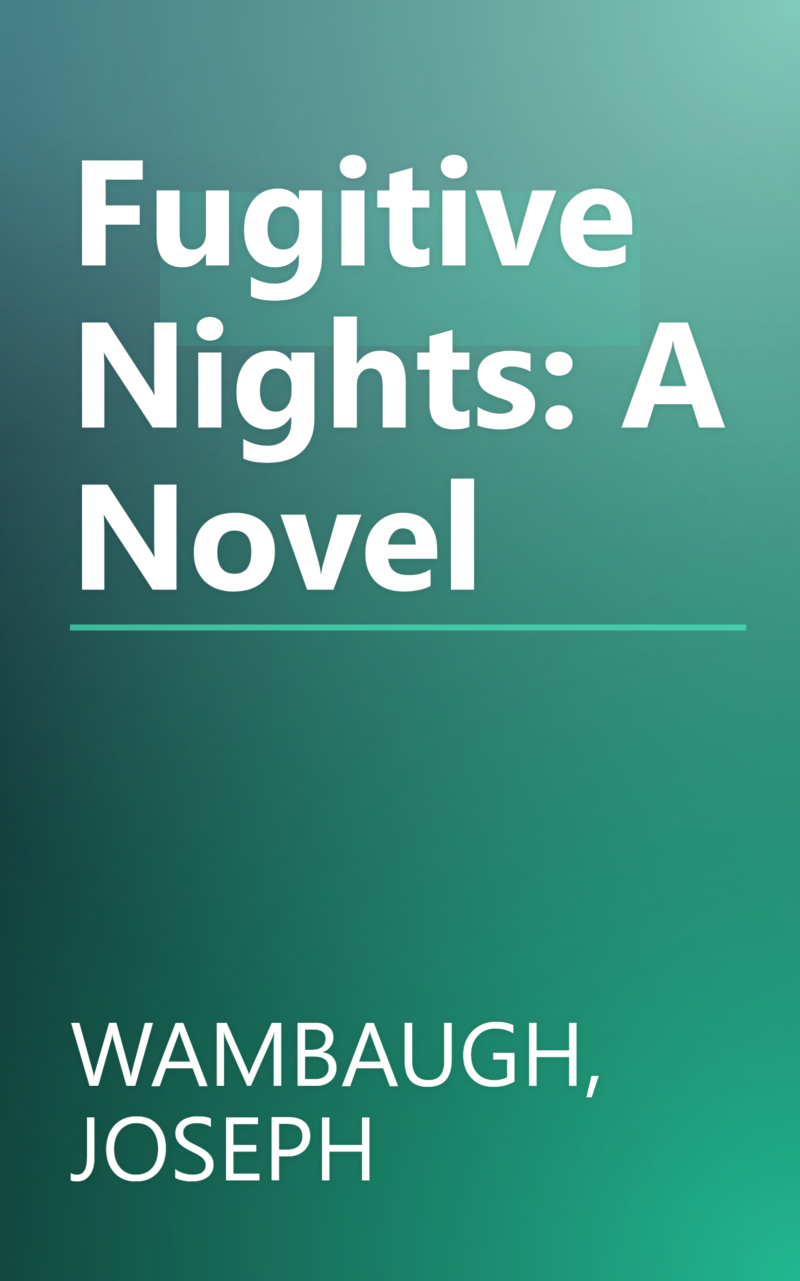 Fugitive Nights: A Novel book cover
