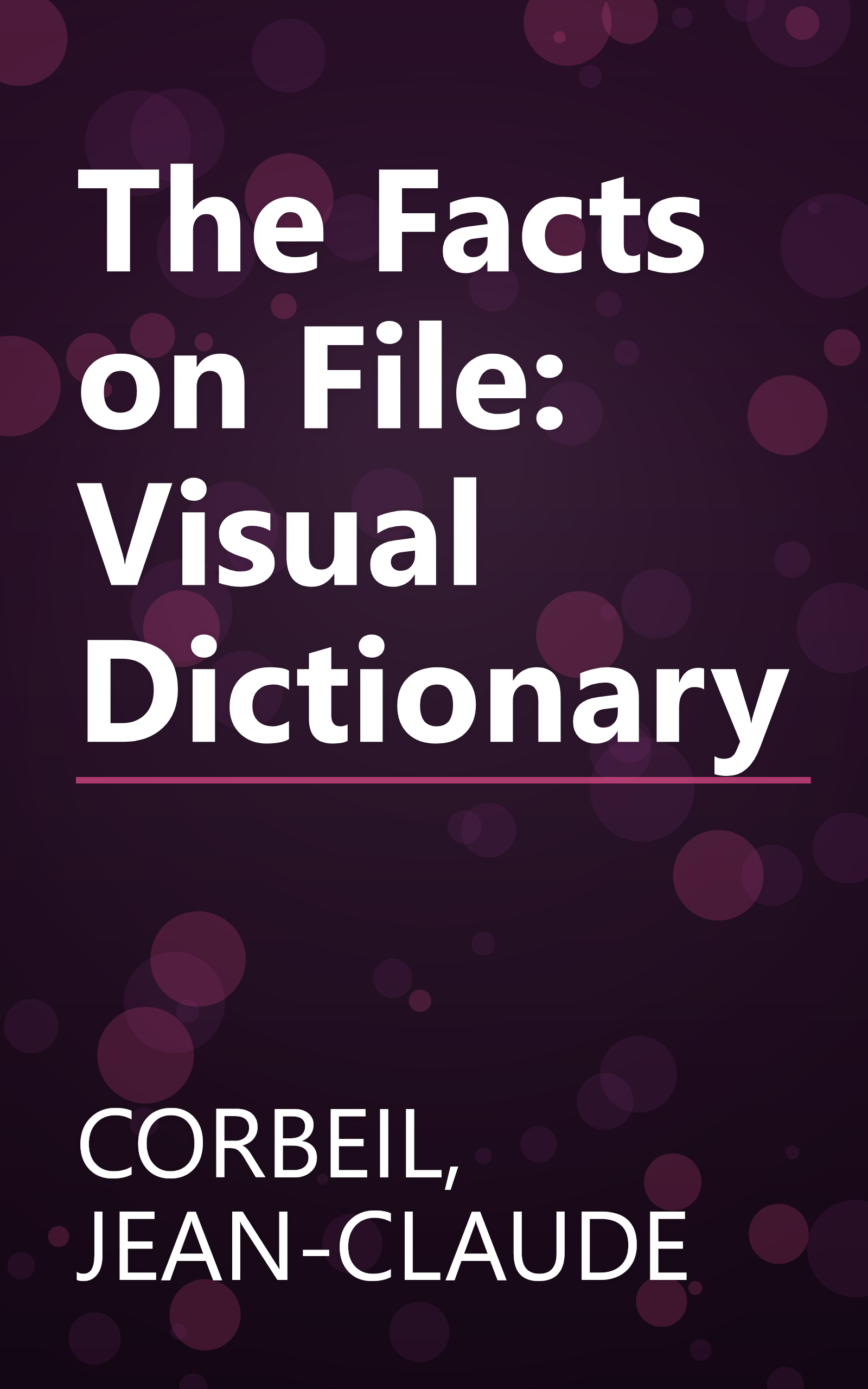 The Facts on File: Visual Dictionary book cover