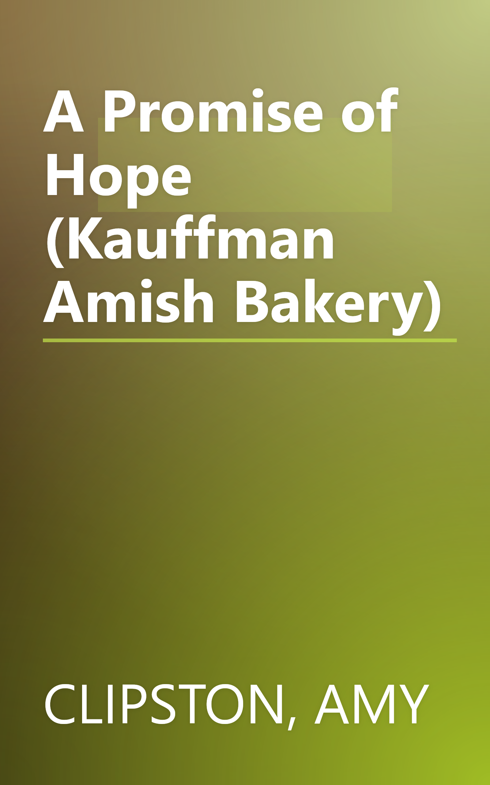 A Promise of Hope (Kauffman Amish Bakery) book cover