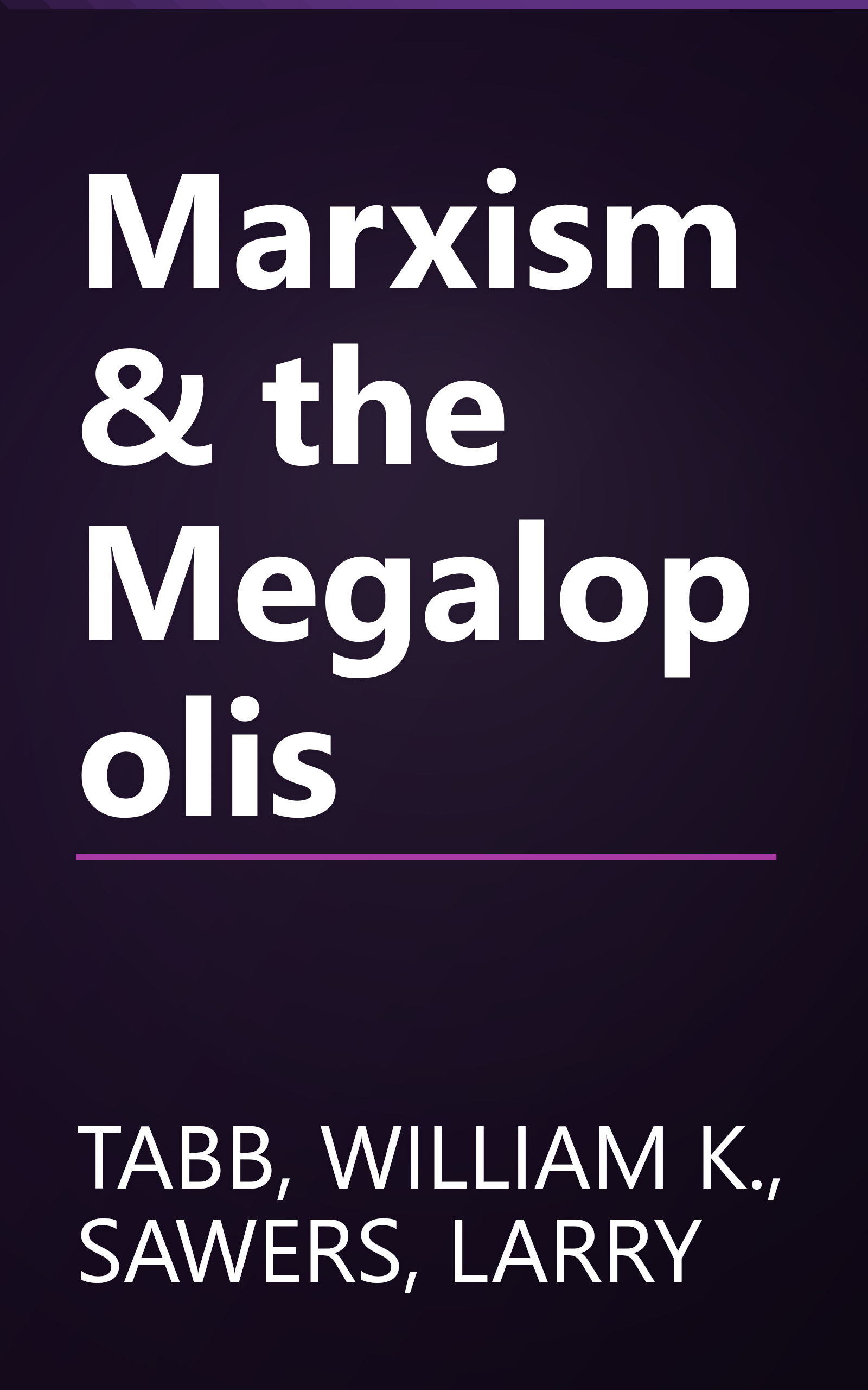 Marxism & the Megalopolis book cover