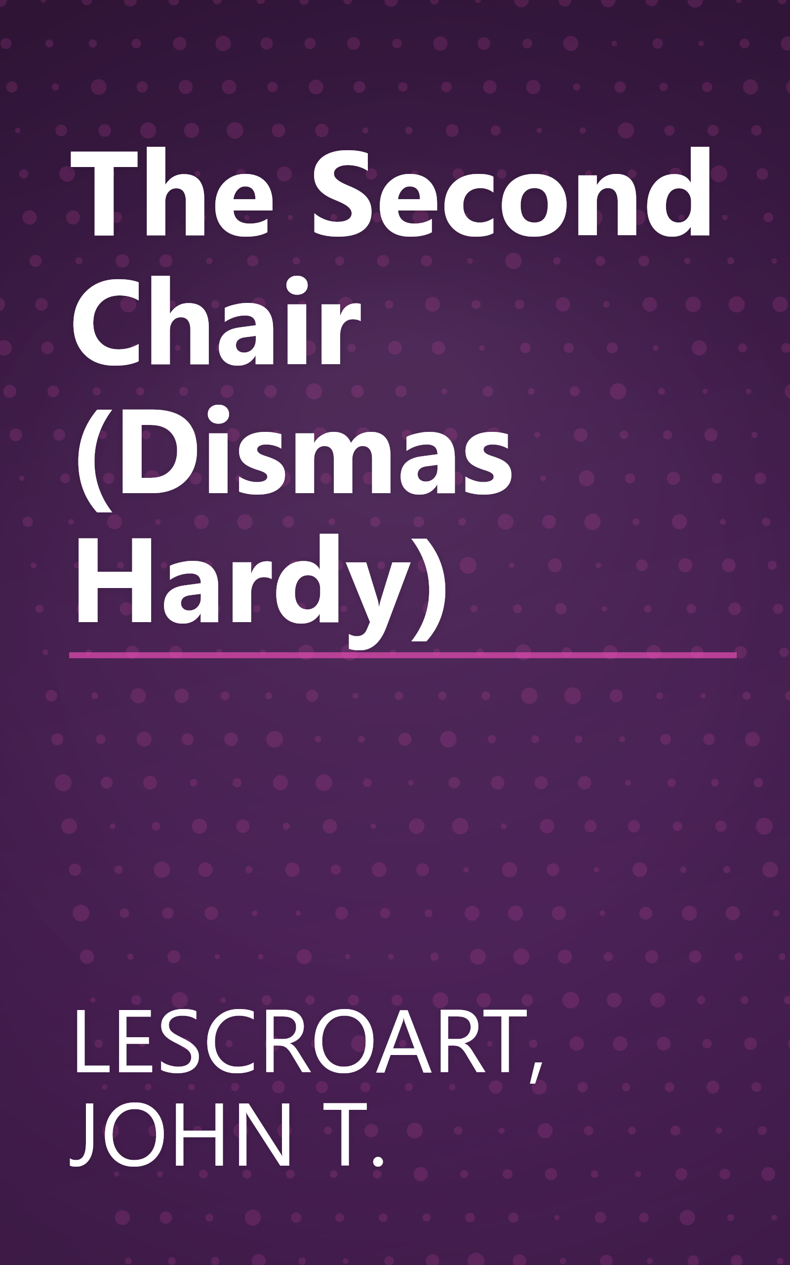 The Second Chair (Dismas Hardy) book cover
