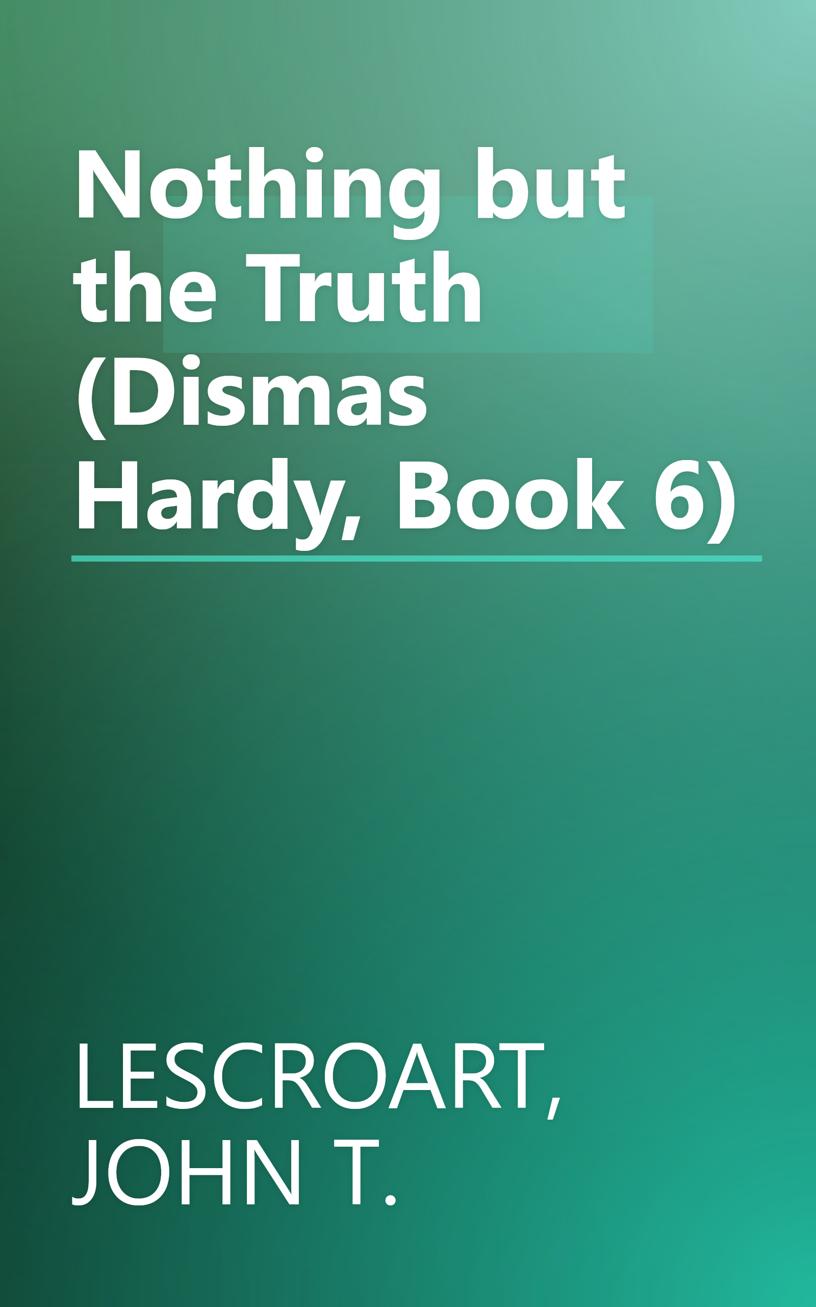 Nothing but the Truth (Dismas Hardy, Book 6) book cover