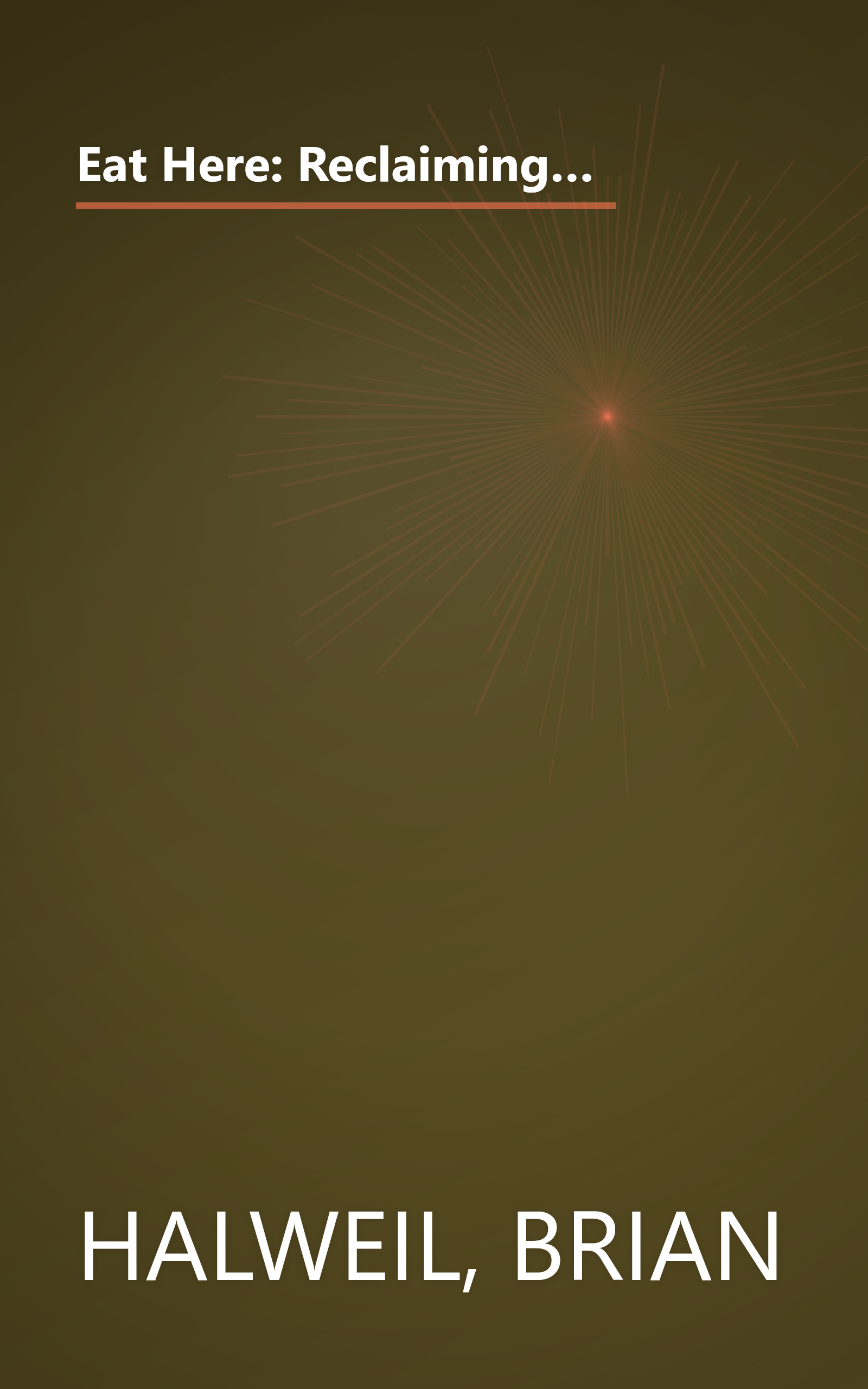 Eat Here: Reclaiming Homegrown Pleasures in a Global Supermarket (The Worldwatch Environmental Alert Series) book cover