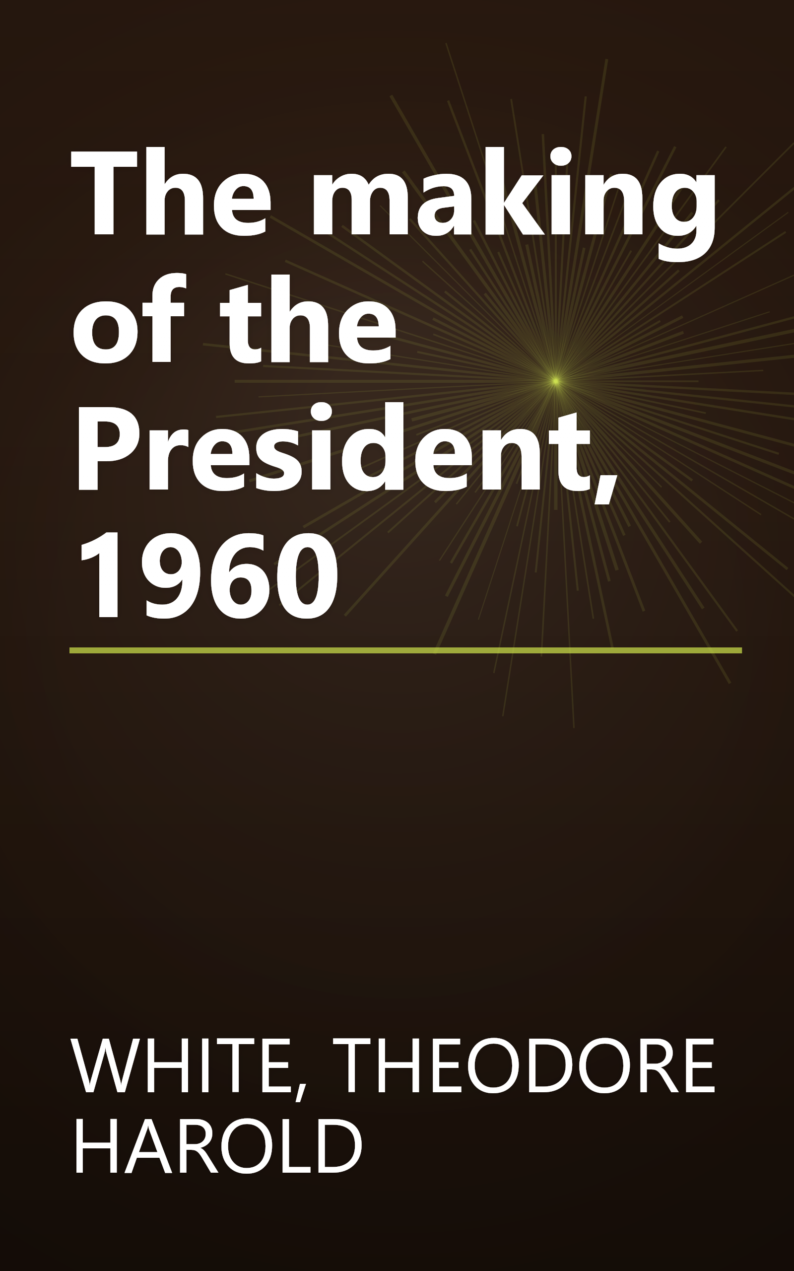 The making of the President, 1960 book cover