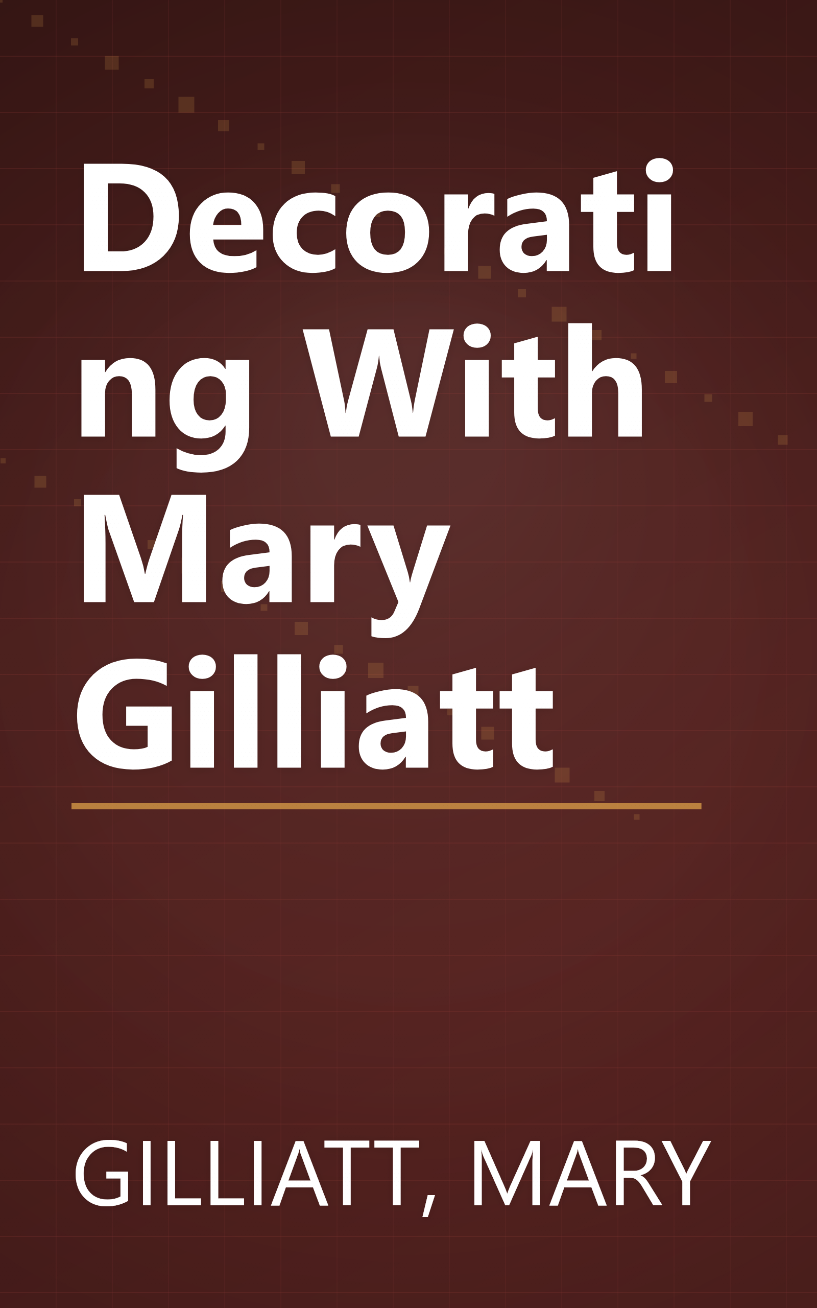 Decorating With Mary Gilliatt book cover