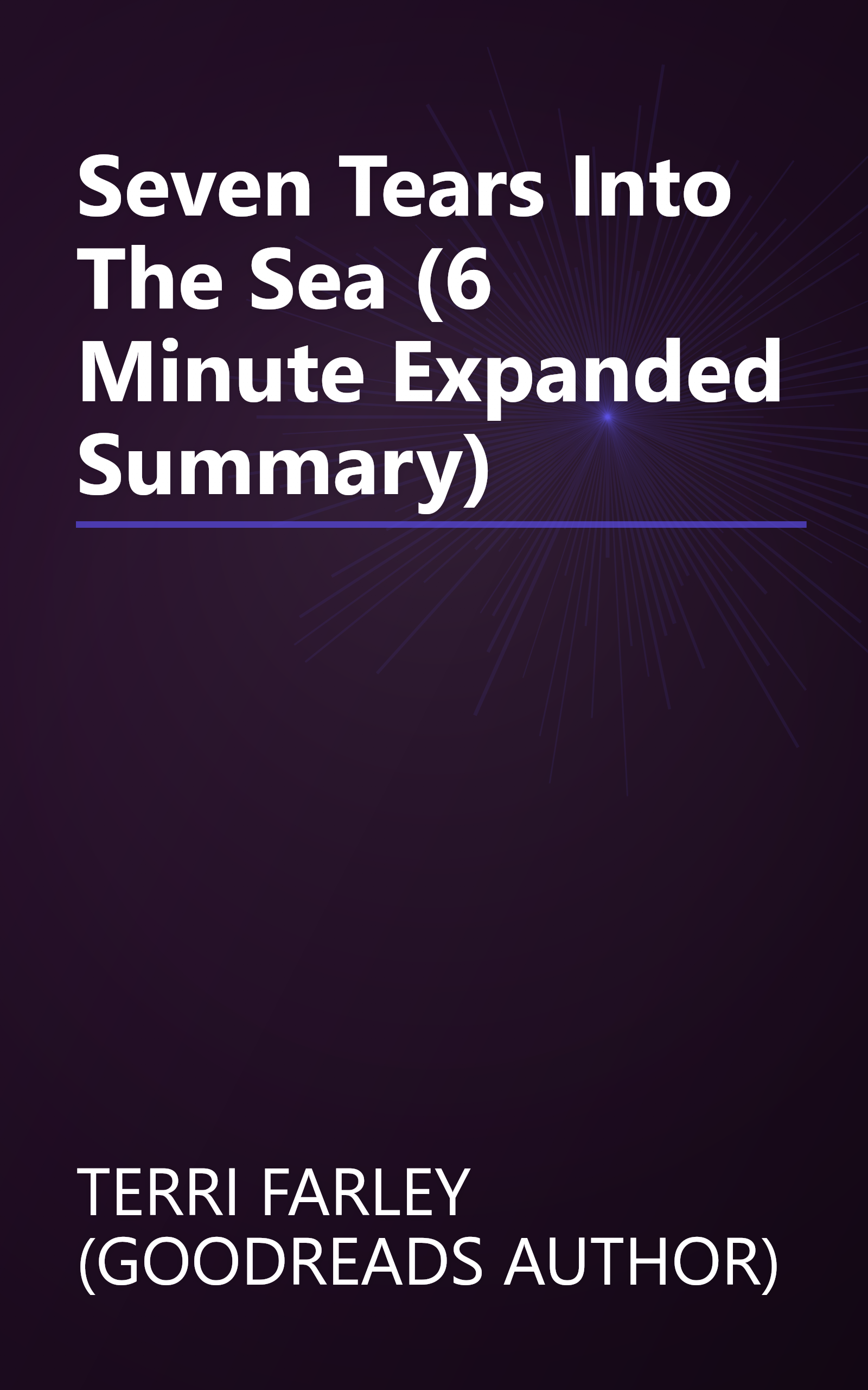 Seven Tears Into The Sea (6 Minute   Expanded Summary) book cover