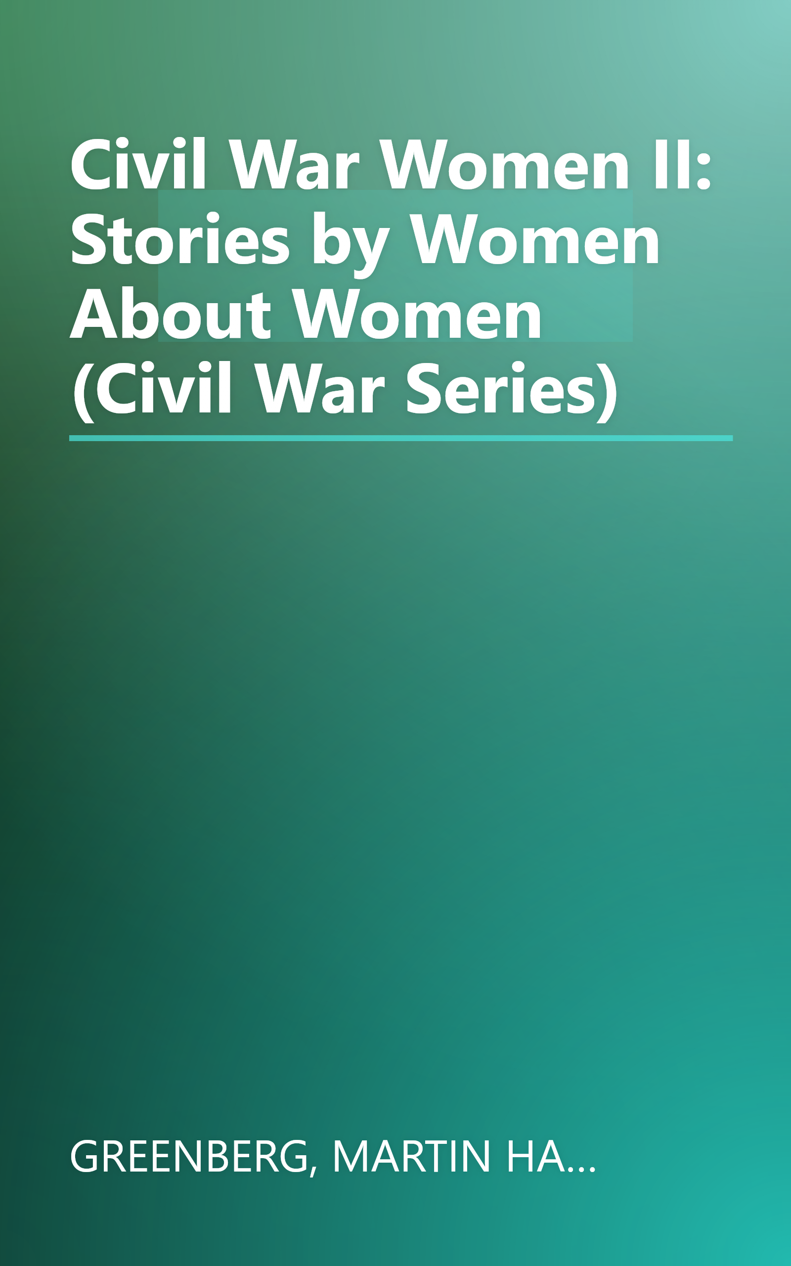 Civil War Women II: Stories by Women About Women (Civil War Series) book cover