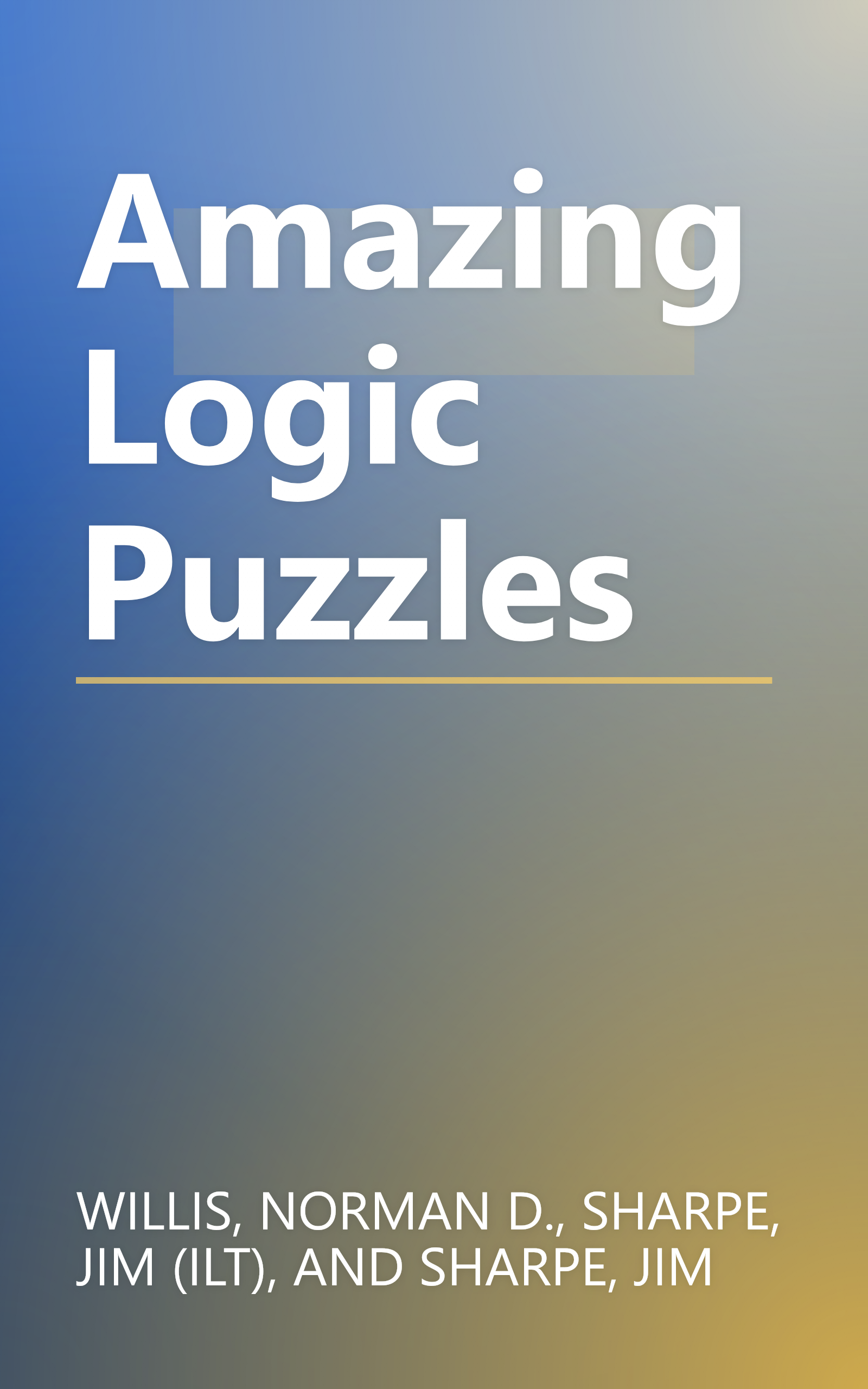 Amazing Logic Puzzles book cover