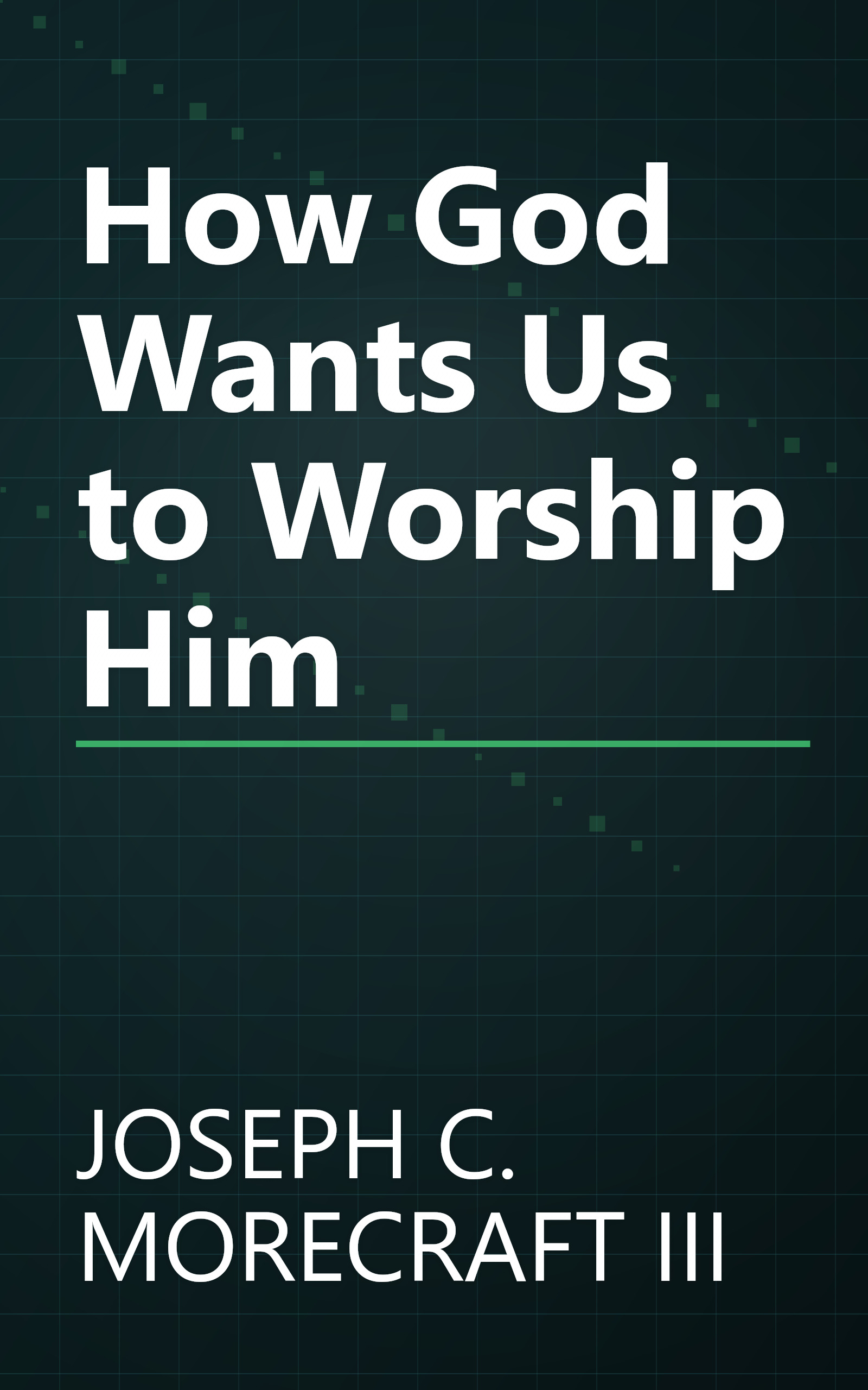 How God Wants Us to Worship Him book cover