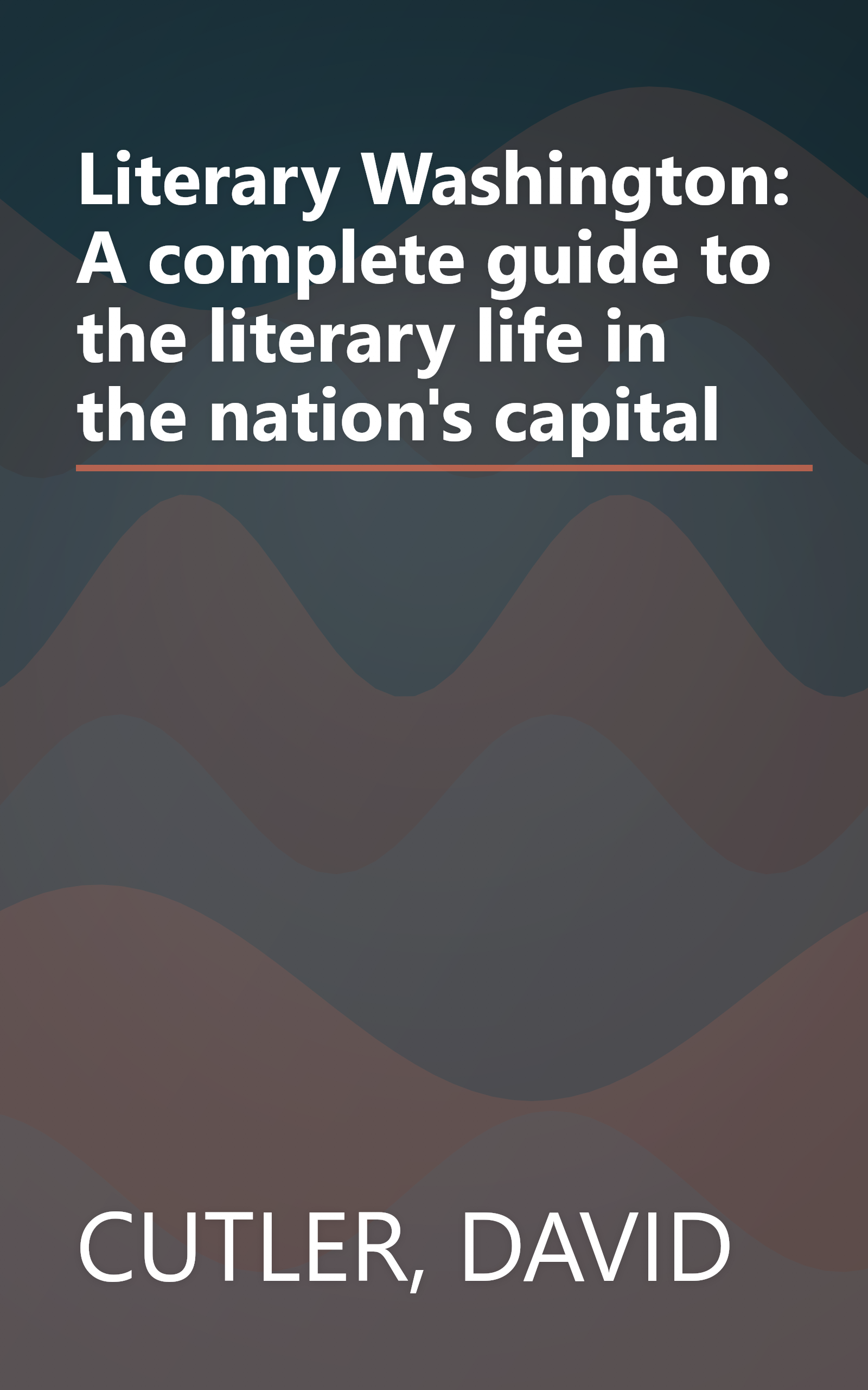 Literary Washington: A complete guide to the literary life in the nation's capital book cover