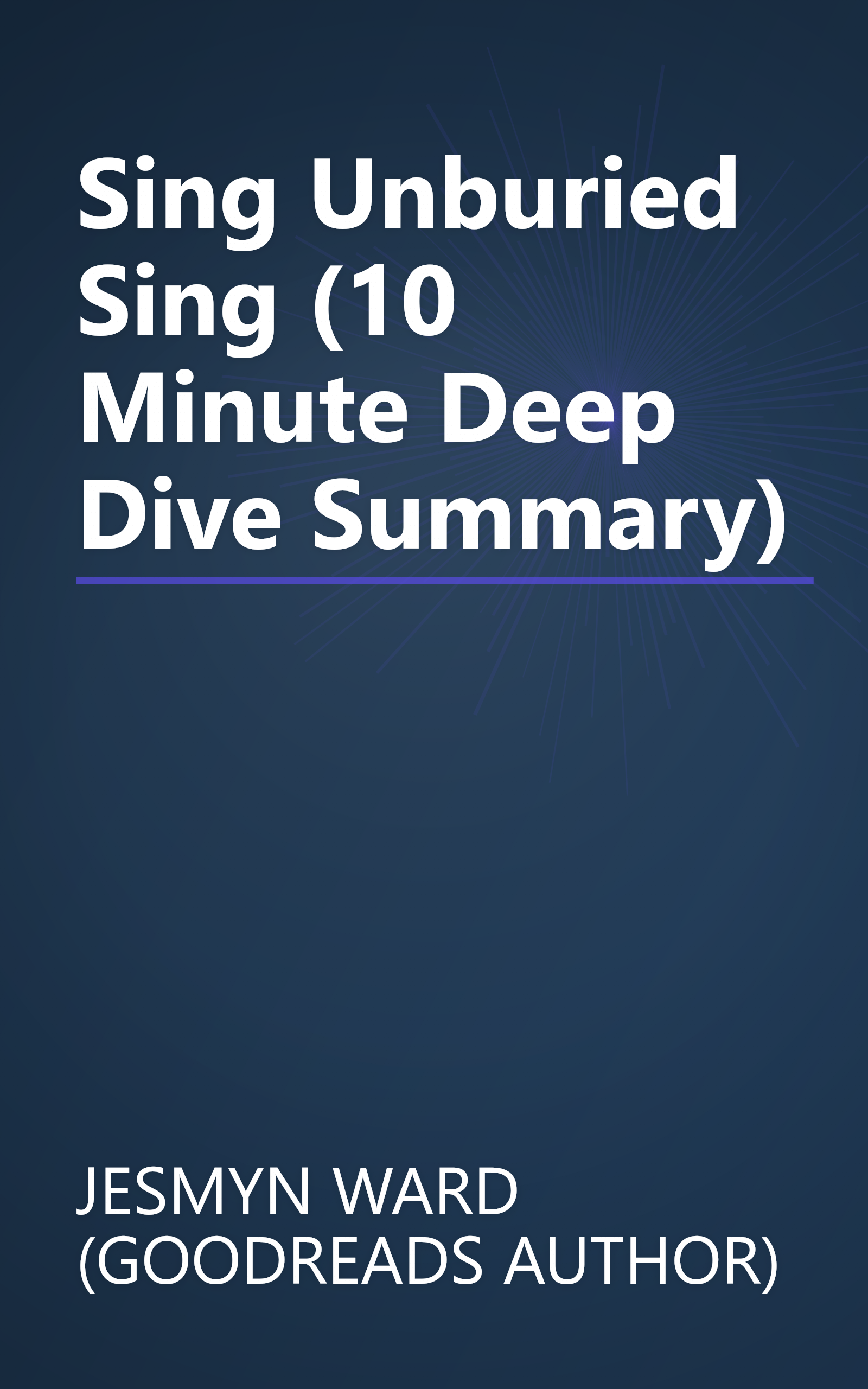 Sing  Unburied  Sing (10 Minute   Deep Dive Summary) book cover