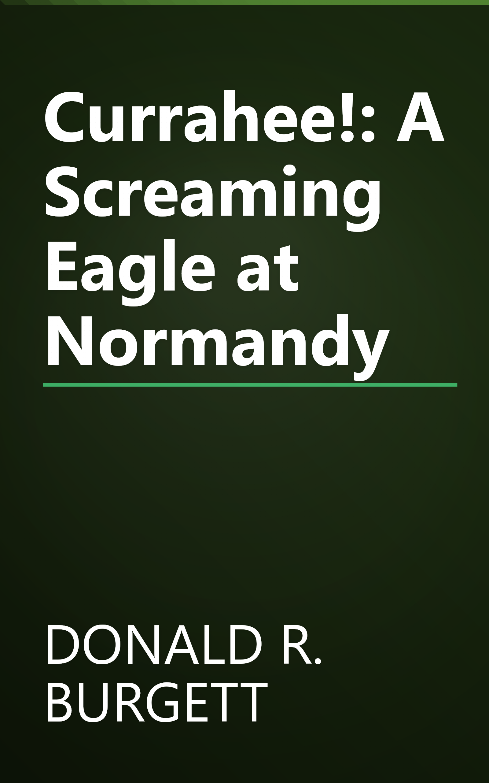 Currahee!: A Screaming Eagle at Normandy book cover