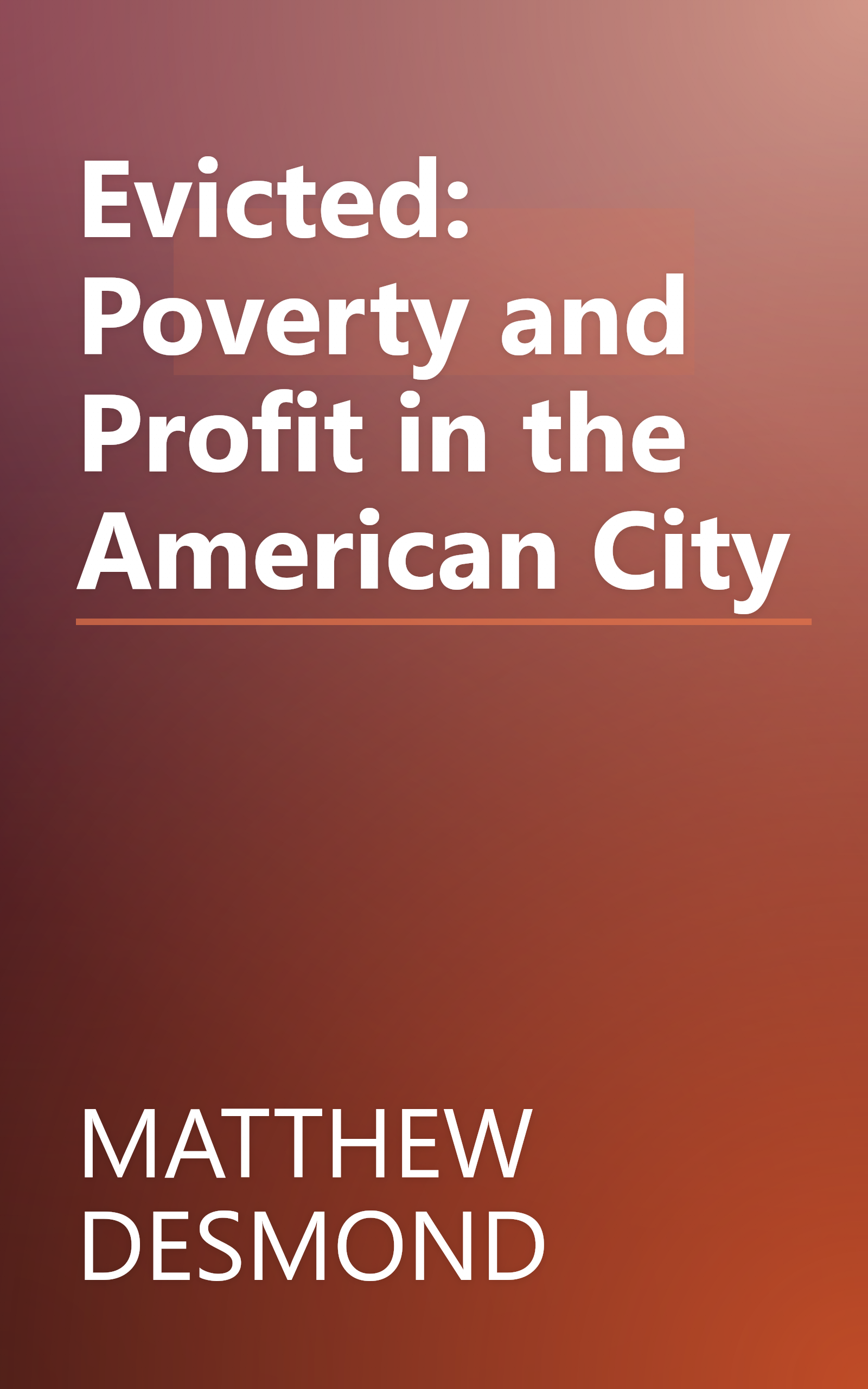 Evicted: Poverty and Profit in the American City book cover