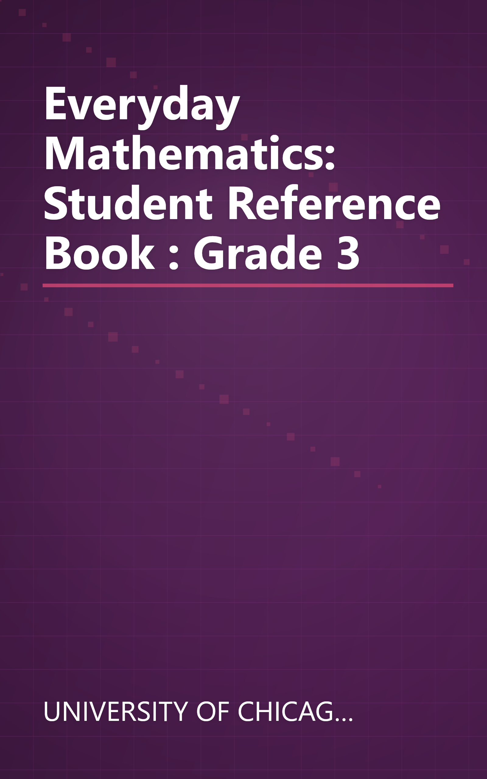 Everyday Mathematics: Student Reference Book : Grade 3 book cover