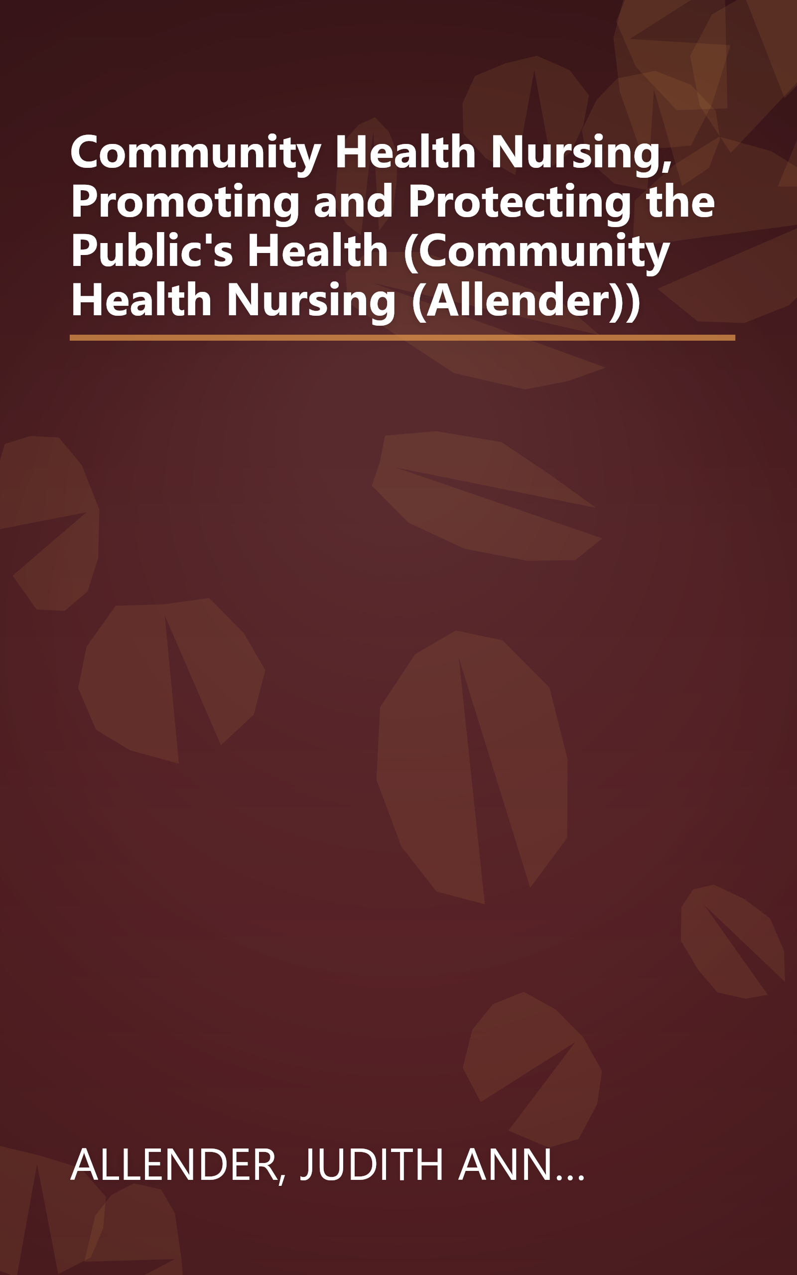 Community Health Nursing, Promoting and Protecting the Public's Health (Community Health Nursing (Allender)) book cover