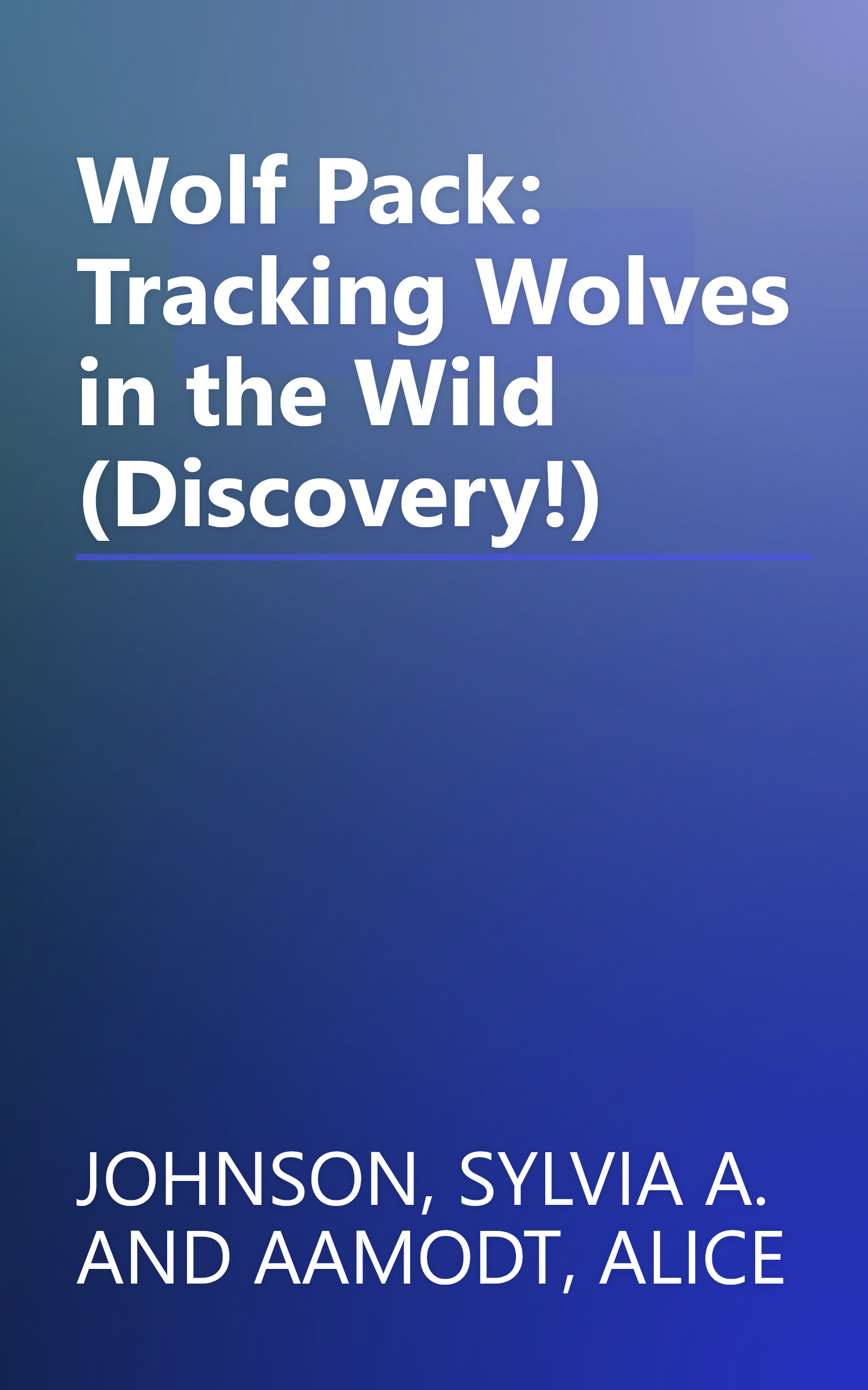 Wolf Pack: Tracking Wolves in the Wild (Discovery!) book cover