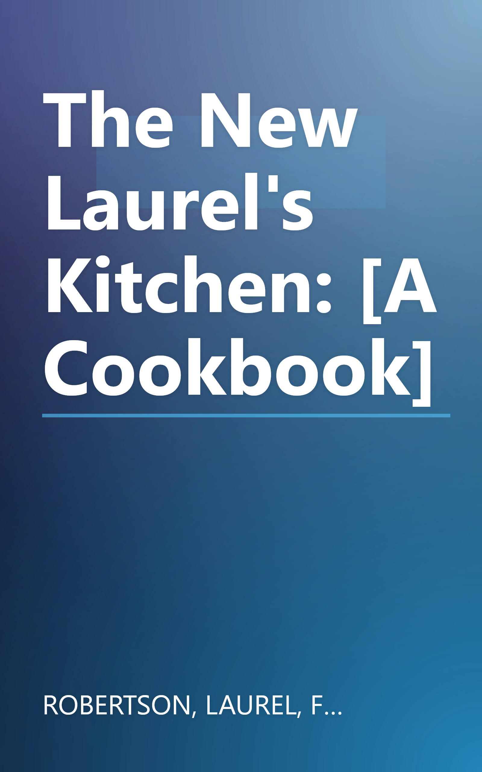 The New Laurel's Kitchen: [A Cookbook] book cover
